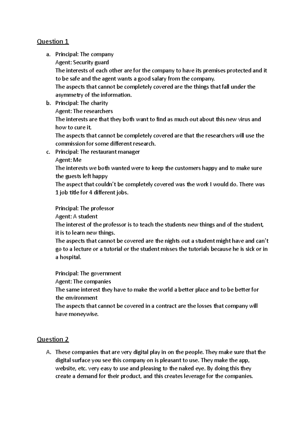 assignment 3 verplicht - Question 1 a. Principal: The company Agent ...