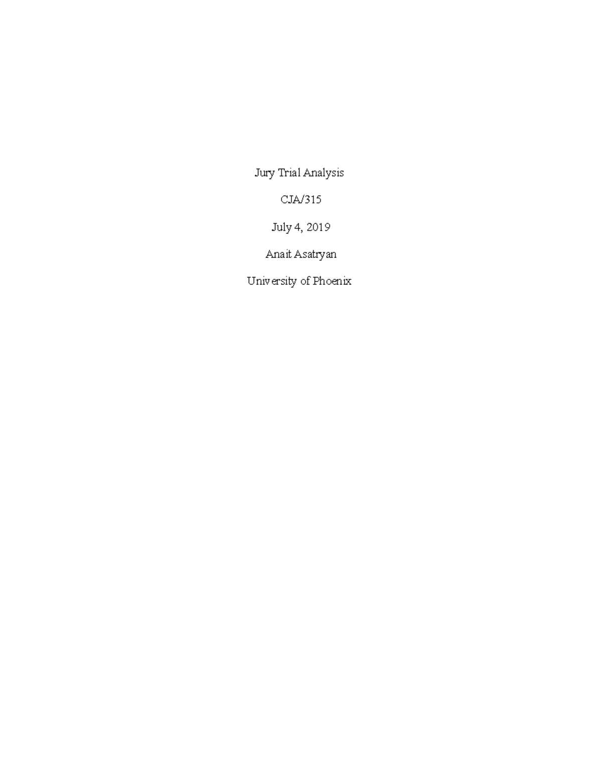 WK5 Jury Trial Analysis - Jury Trial Analysis CJA/ July 4, 2019 Anait ...