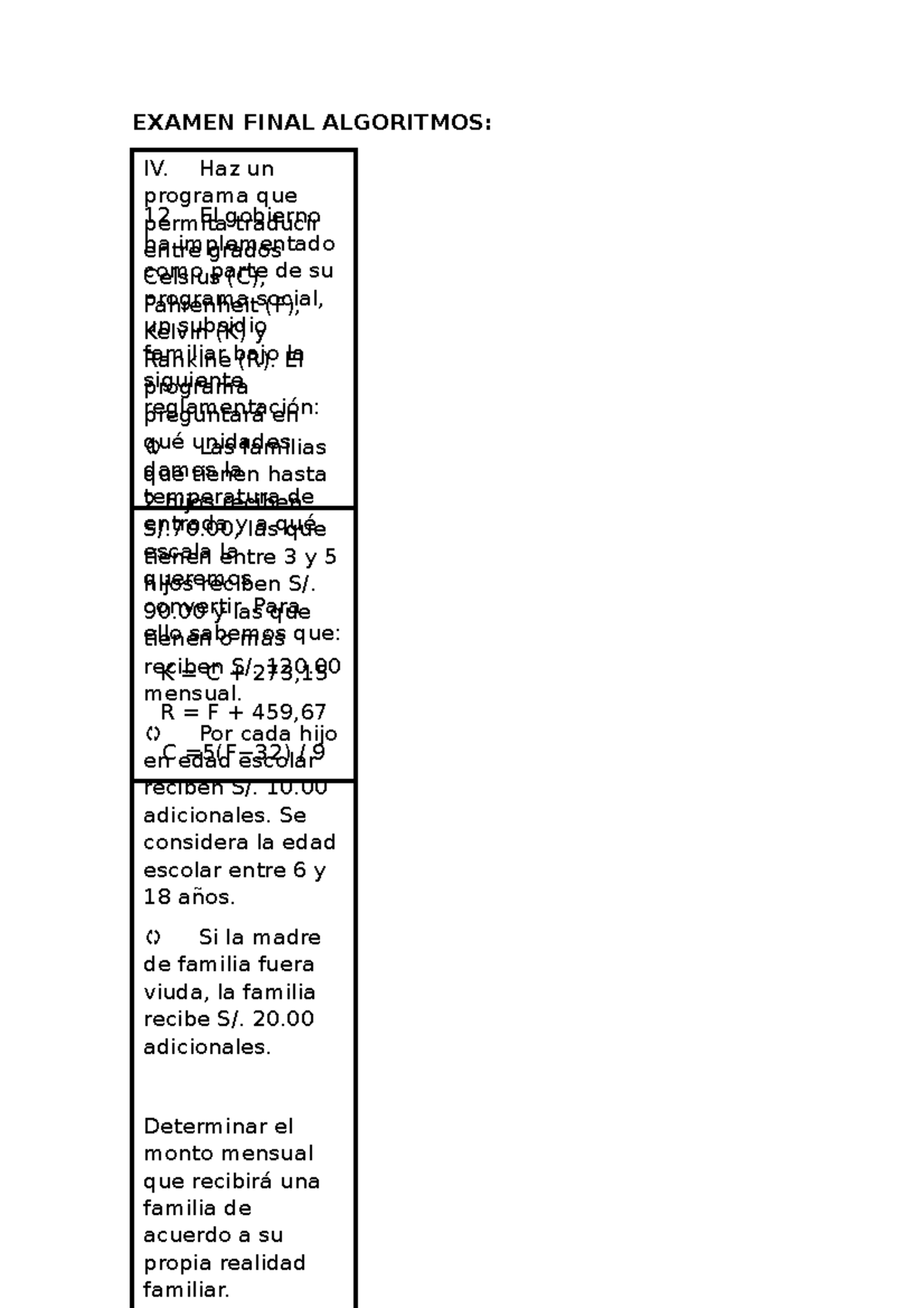 Examen Final Algoritmos - EXAMEN FINAL ALGORITMOS: IV. Haz un programa que permita traducir ...