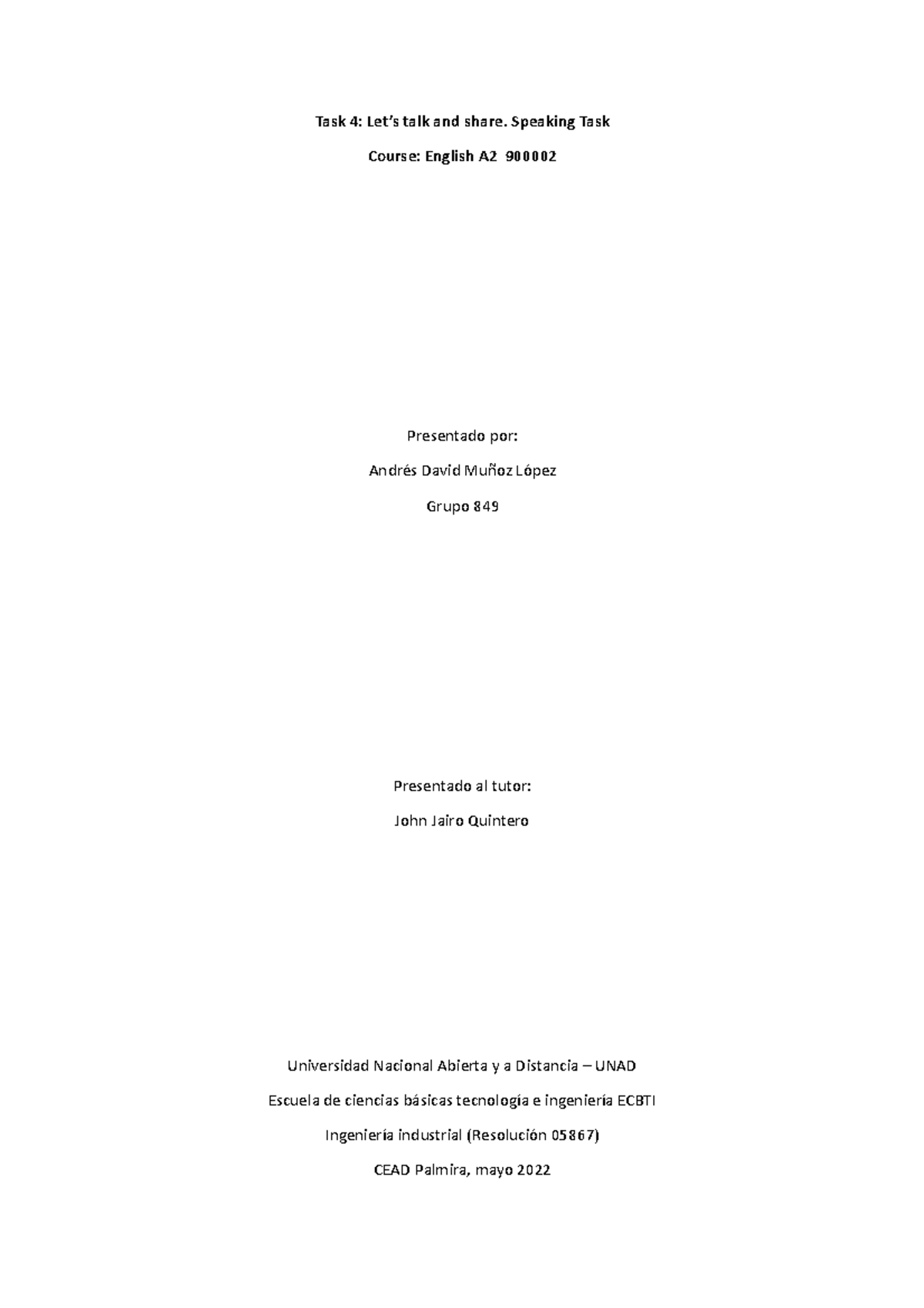 Andresmuñoz 849 Speaking Task - Task 4: Let’s talk and share. Speaking Task Course: English A2 ...