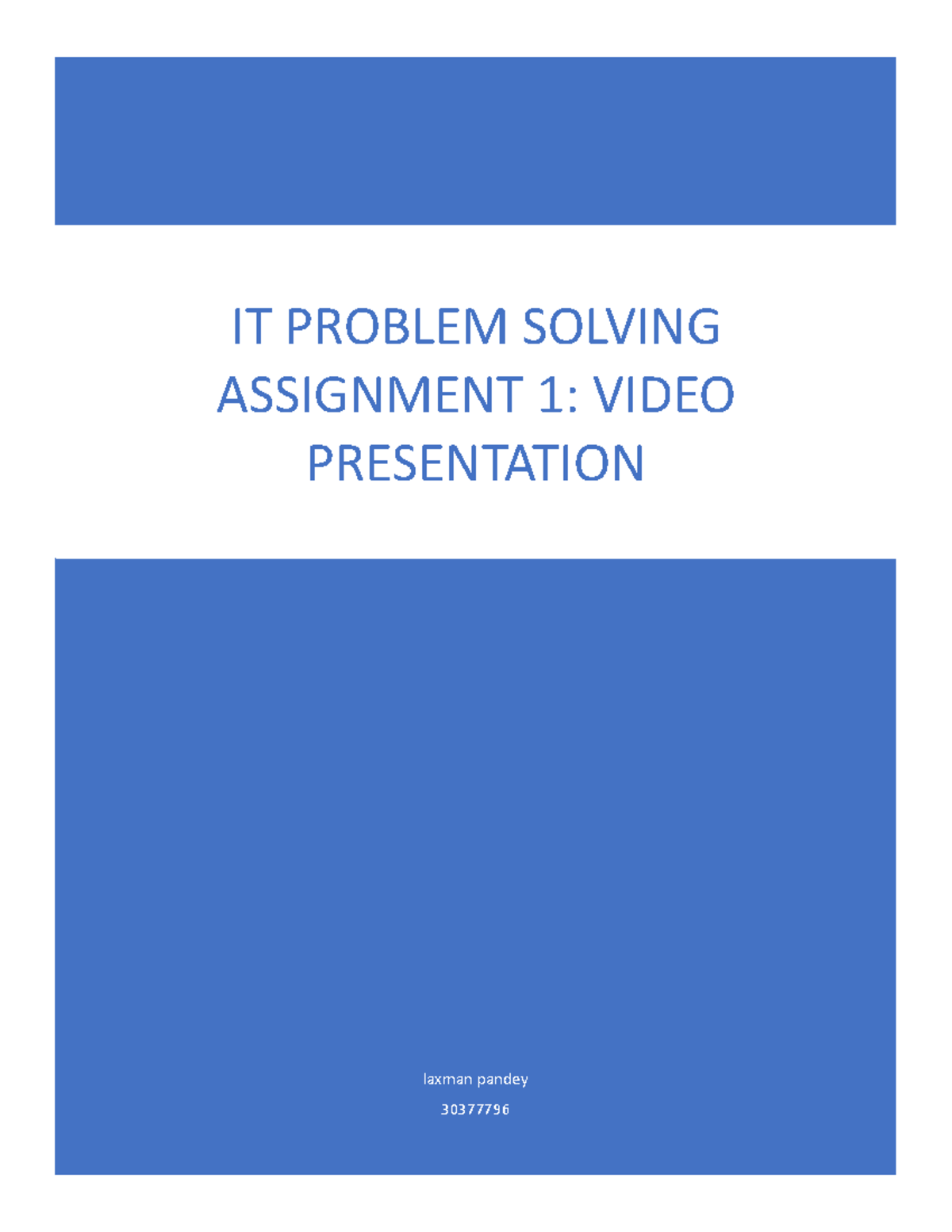 ITECH1101 - assignment - laxman pandey 30377796 IT PROBLEM SOLVING ASSIGNMENT 1: VIDEO ...