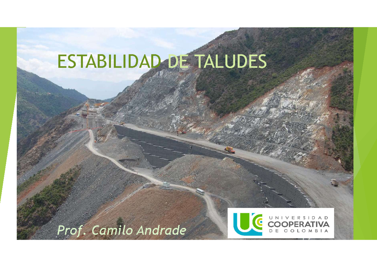 Diapositivas Taludes 1 - ESTABILIDAD DE TALUDES Prof. Camilo Andrade ...