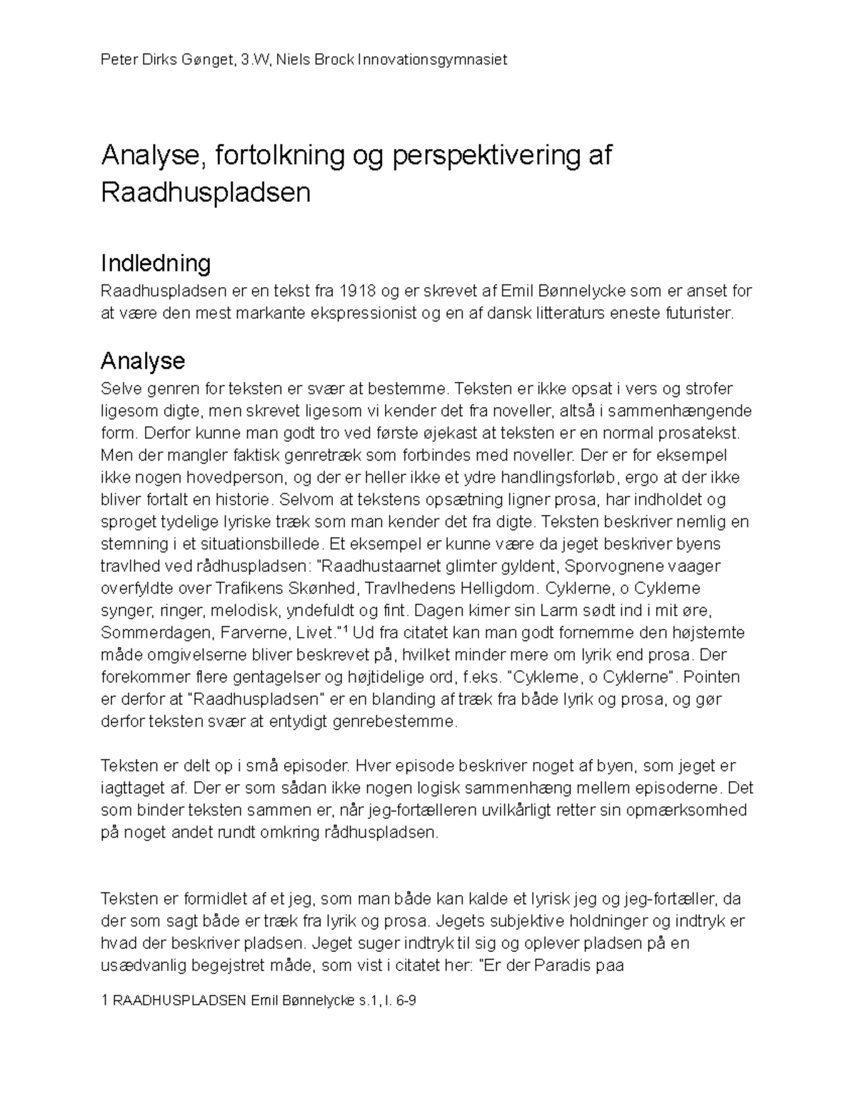 Disposition dansk - HHI - Analyse, fortolkning og perspektivering af Raadhuspladsen Indledning ...
