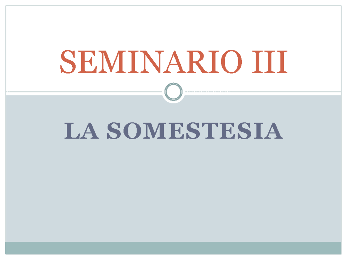 Seminario III somestesia2 - SEMINARIO LA SOMESTESIA INDICE Los sentidos ...