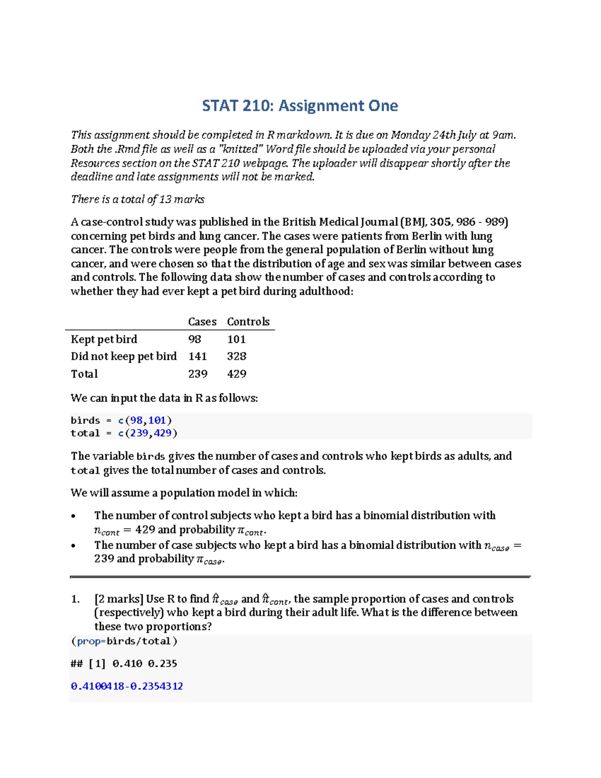 Marked Assignment 1 - STAT 210: Assignment One This assignment should be completed in R markdown ...
