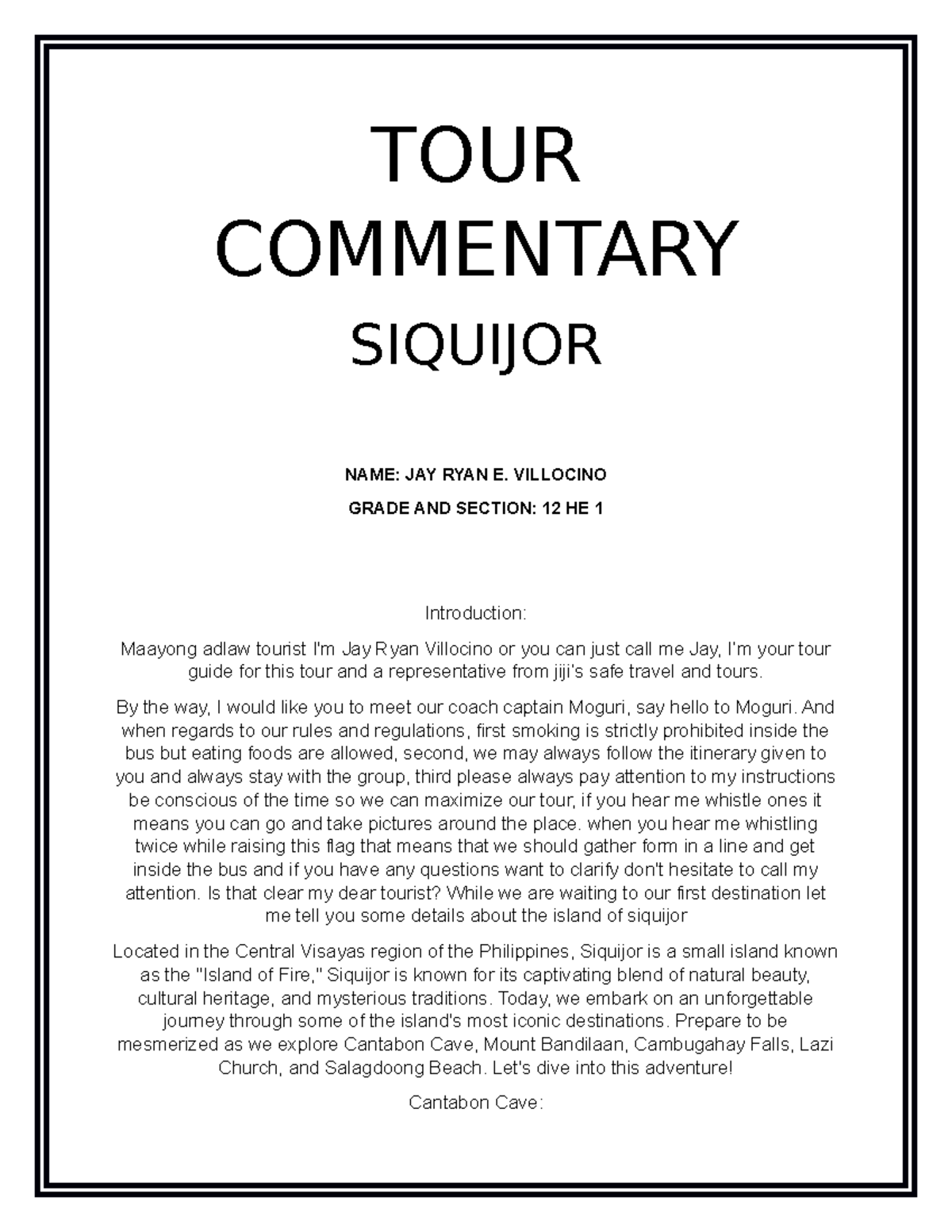 TOUR Commentary - n/a - TOUR COMMENTARY SIQUIJOR NAME: JAY RYAN E ...