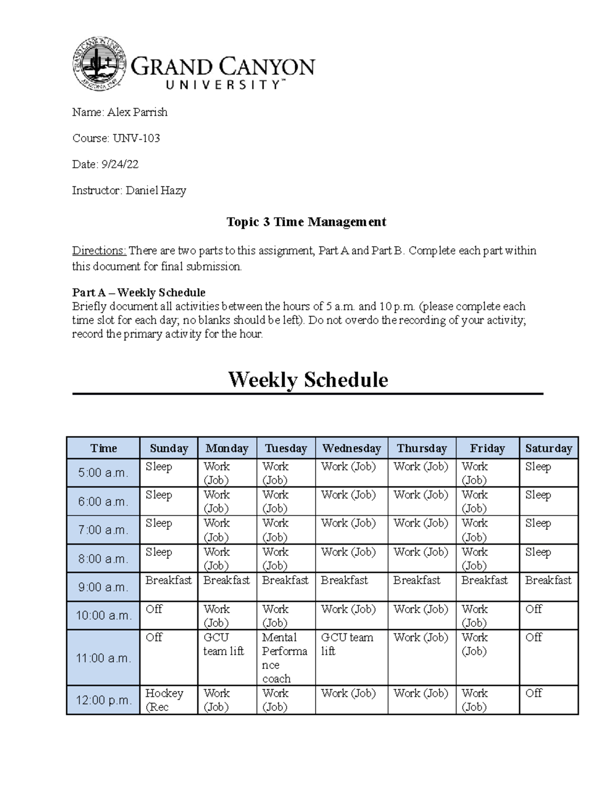 UNV-103-RS-T3 Time Management - Name: Alex Parrish Course: UNV- Date: 9 ...