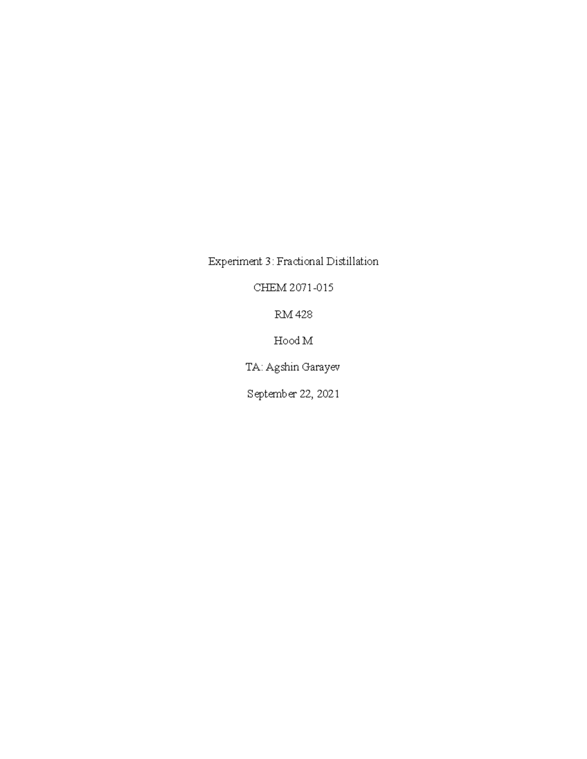 Exp 3 O CHEM - Lab report - Experiment 3: Fractional Distillation CHEM ...