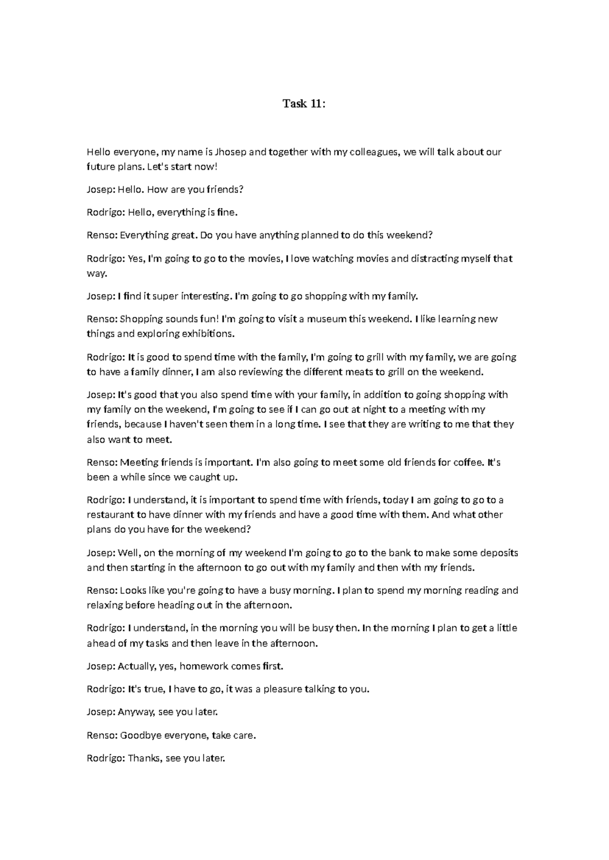 Week 11 - Task: Assignment - Future arrangements (PA) - Task 11: Hello everyone, my name is ...