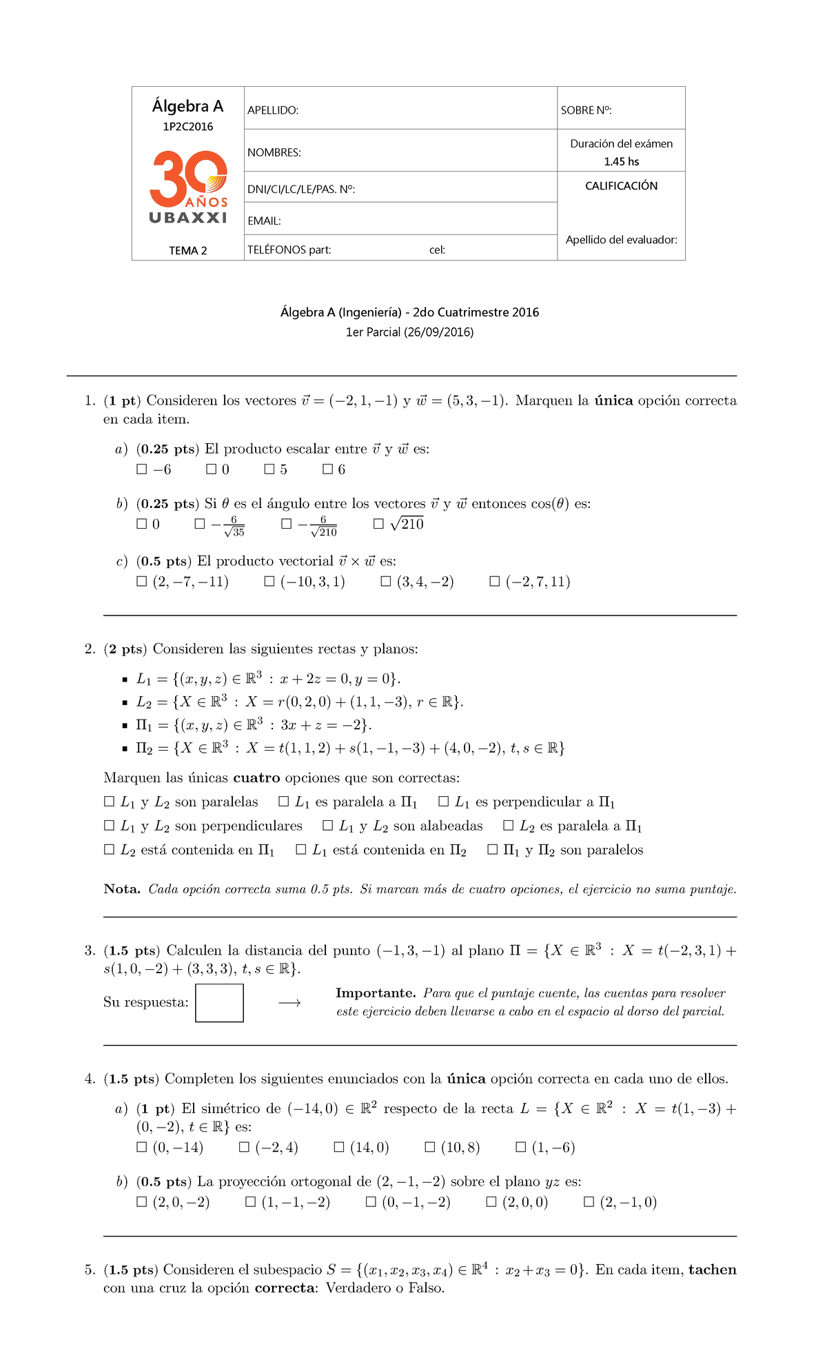 Examen 26 Septiembre 2016, preguntas - Warning: TT: undefined function: 22 Álgebra A 1P2C TEMA 2 ...