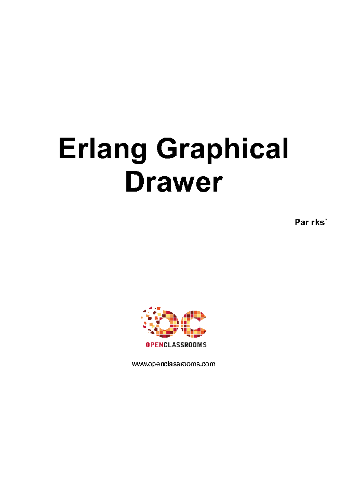 erlang graphical drawer - Erlang Graphical Drawer Par rks` Sommaire ...