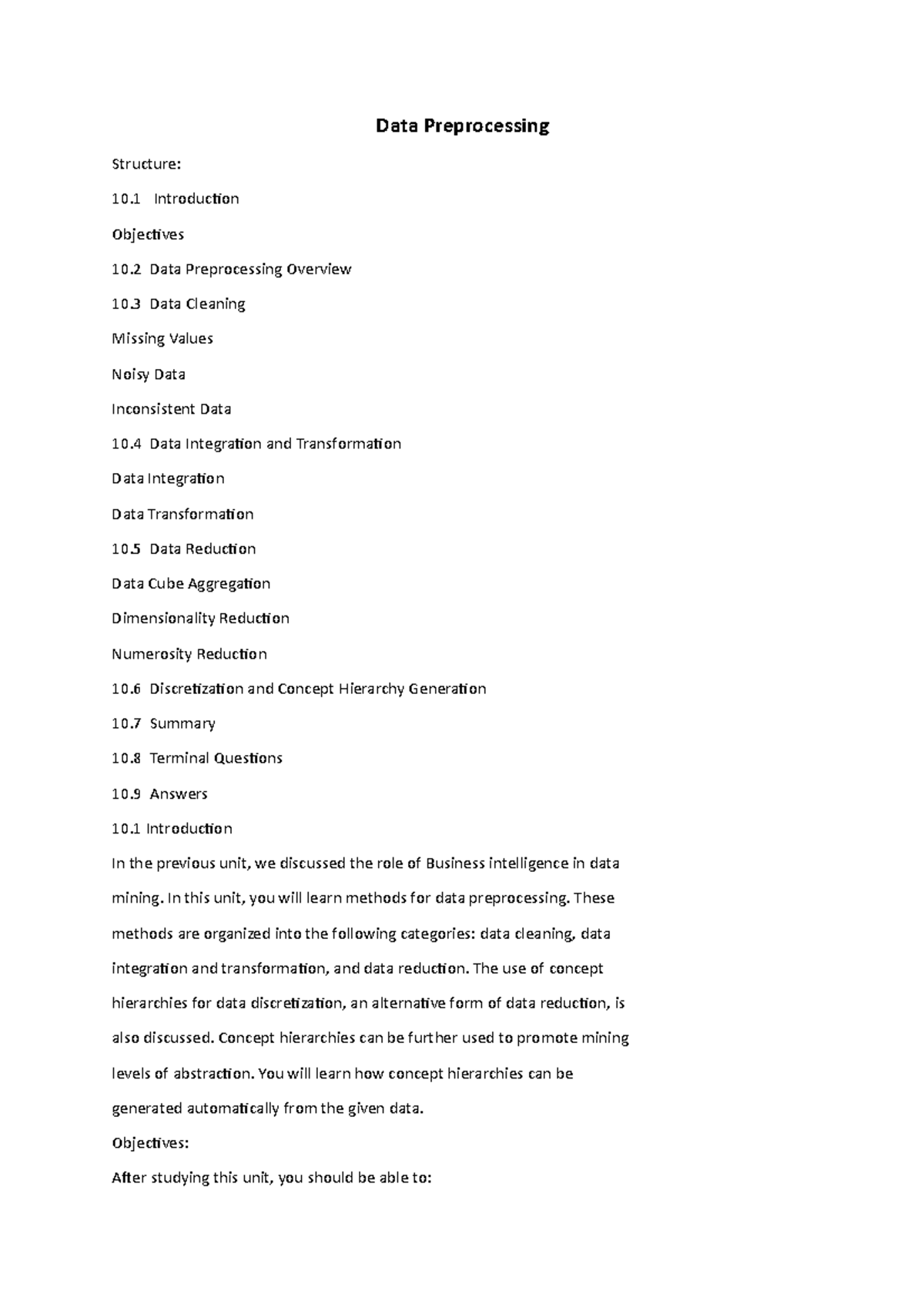 Data Preprocessing - In this unit, you will learn methods for data preprocessing. These methods ...