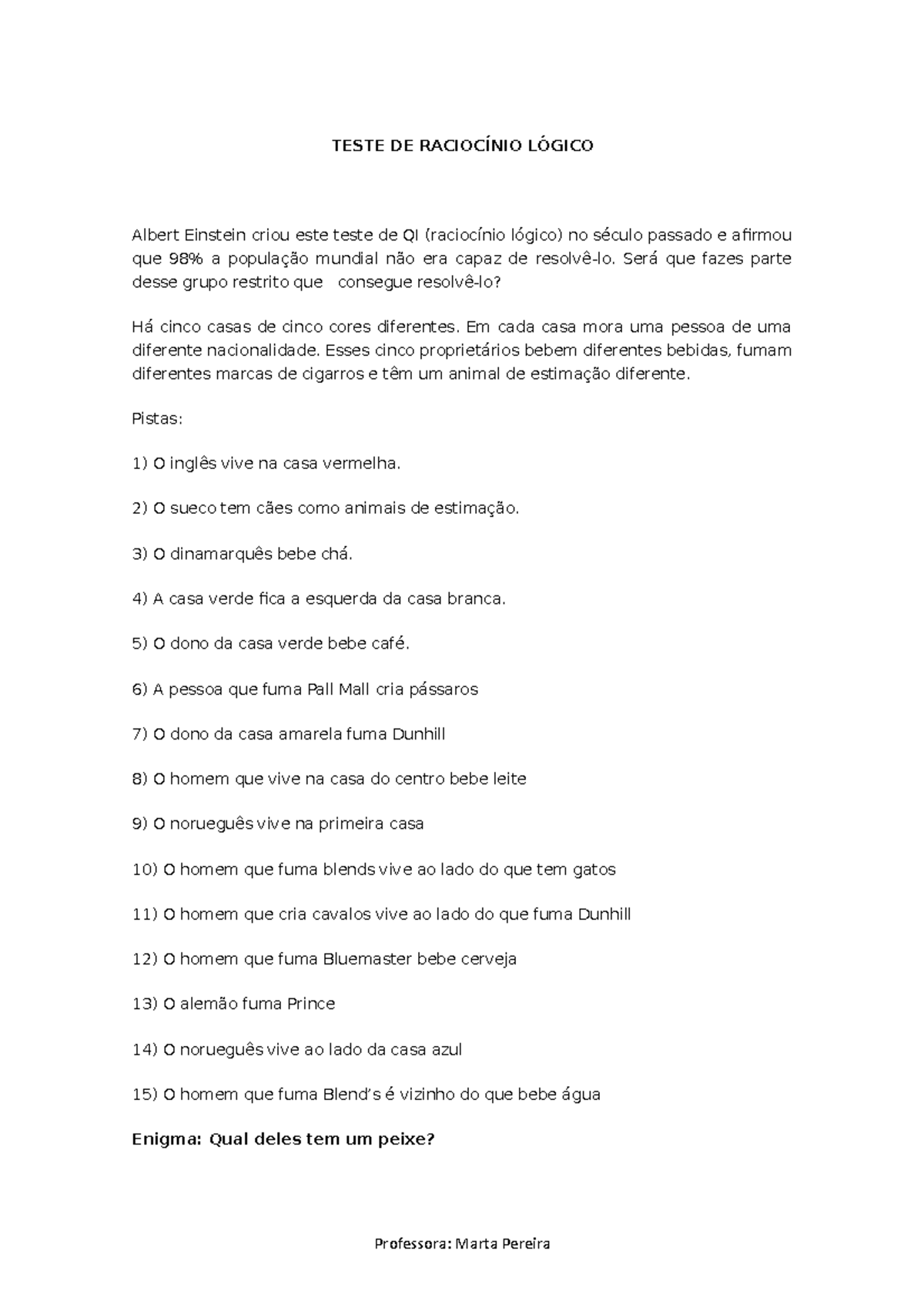 Teste Raciocinio Lógico - TESTE DE RACIOCÍNIO LÓGICO Albert Einstein ...