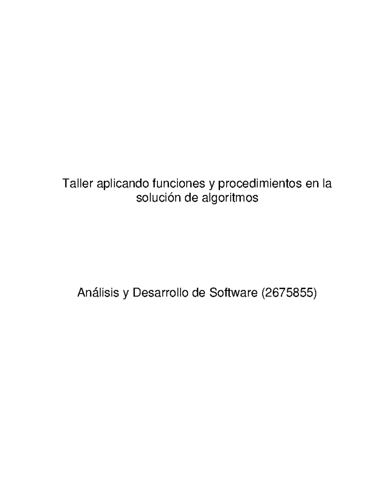 Taller aplicando funciones y procedimientos en la solución de ...