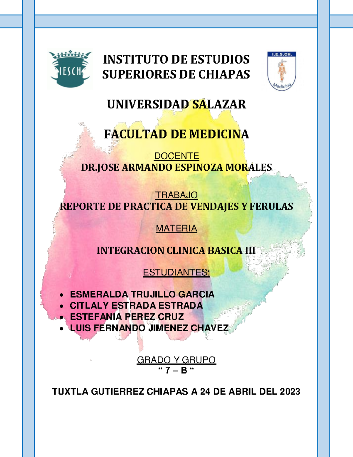 Vendaje y ferulas - INSTITUTO DE ESTUDIOS SUPERIORES DE CHIAPAS UNIVERSIDAD SALAZAR FACULTAD DE ...