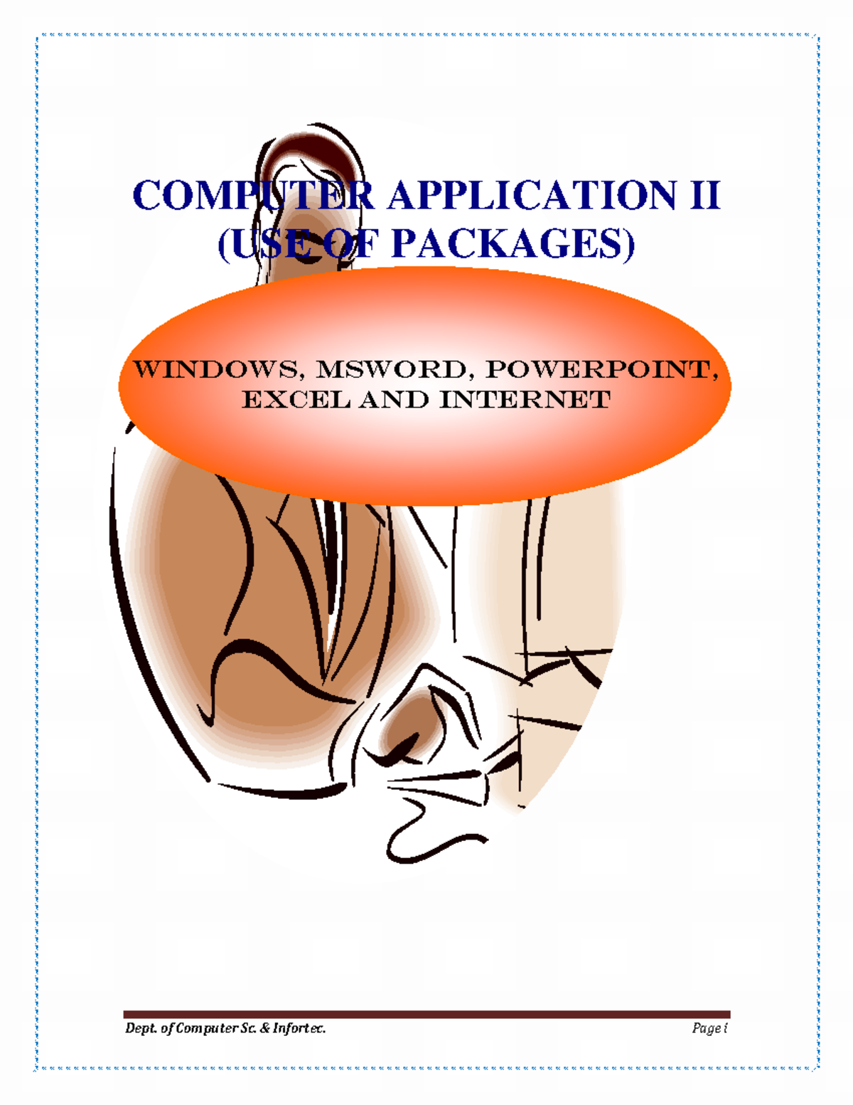 CSC123 Manual Summary - Dept. of Computer Sc. & Infortec. Page i COMPUTER APPLICATION II (USE OF ...