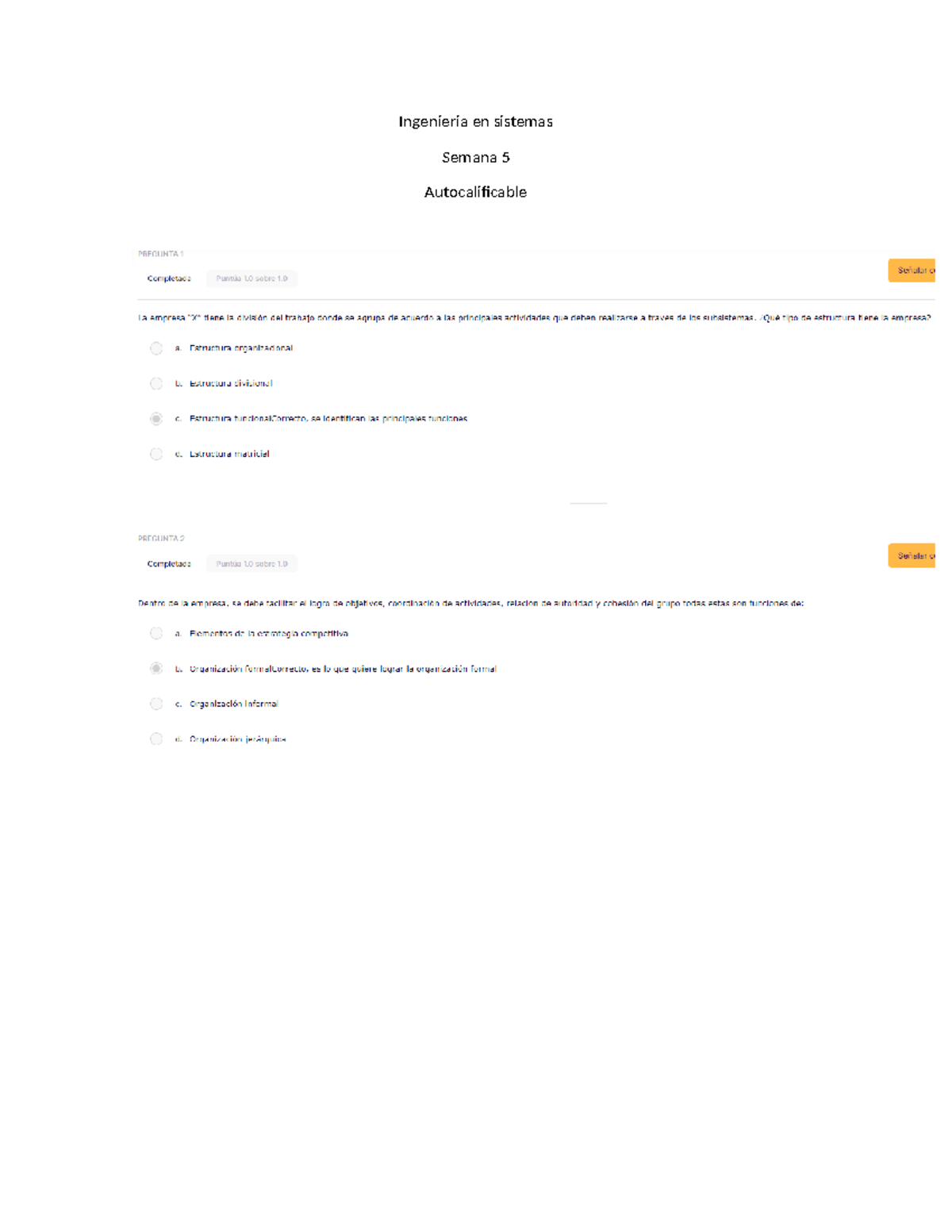 Ingenieria en sistemas S5 A - Ingenieria en sistemas Semana 5 Autocalificable PREGUNTA 1 Señalar ...