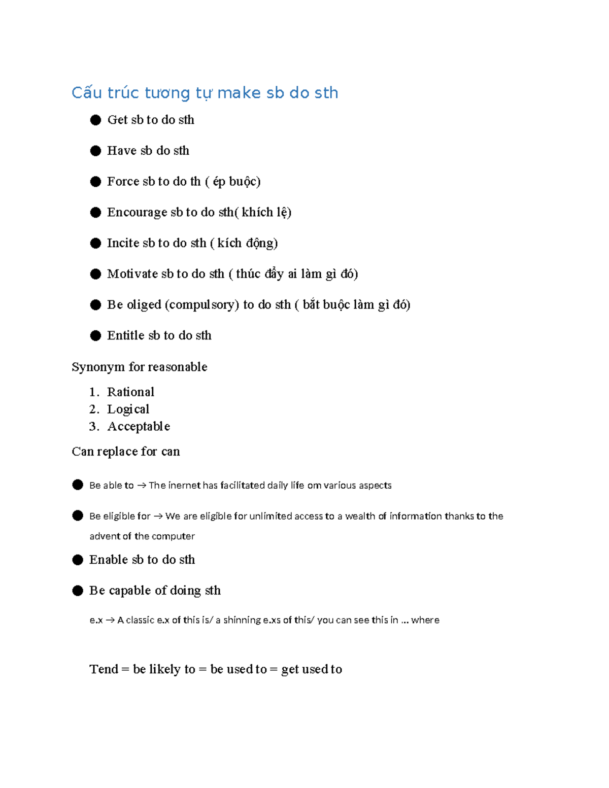 Can, make, e - asdsada - Cấu trúc tương tự make sb do sth Get sb to do ...