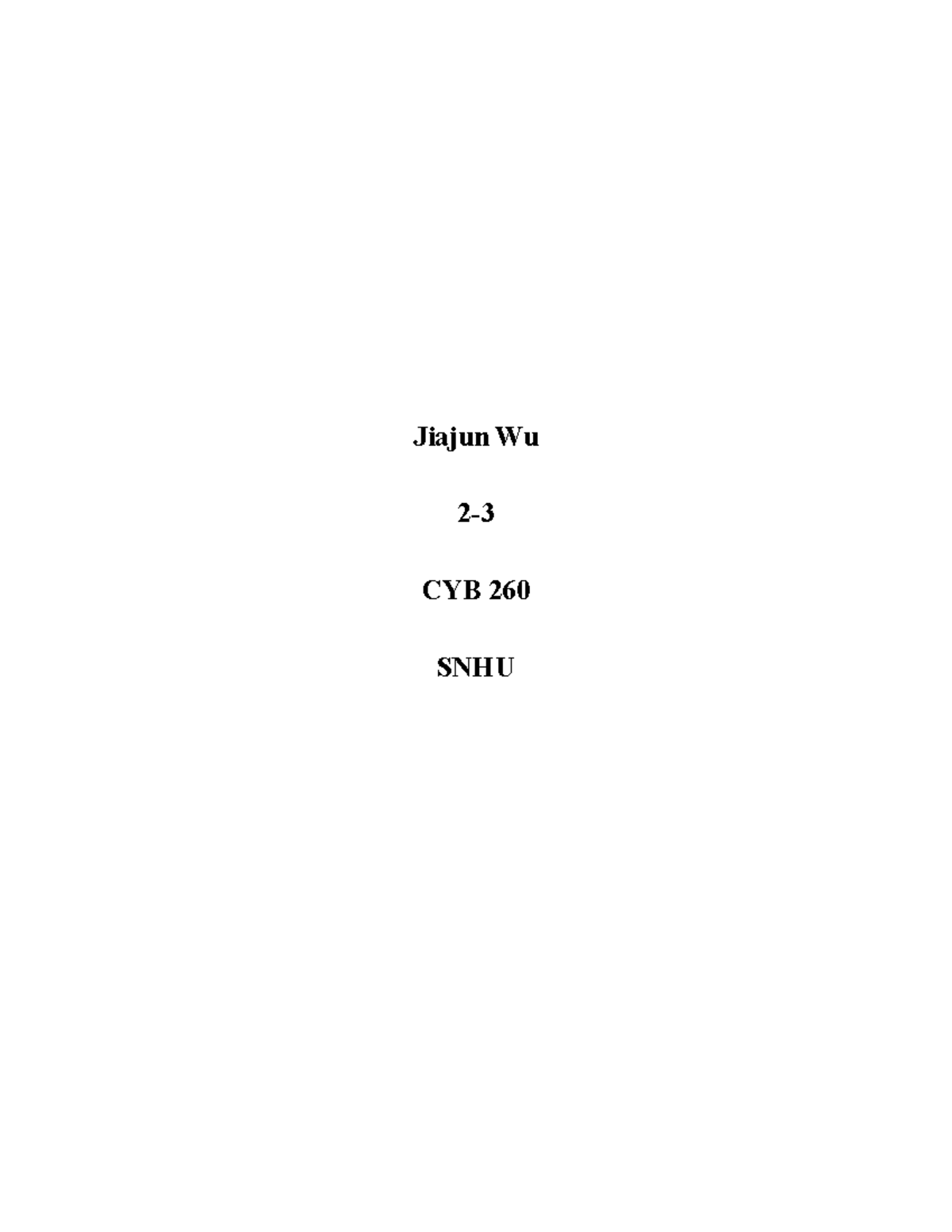 CYB260 2-3 Jiajun WU - Jiajun Wu 2- CYB 260 SNHU Bridging the Surveillance Gap: A Comprehensive ...