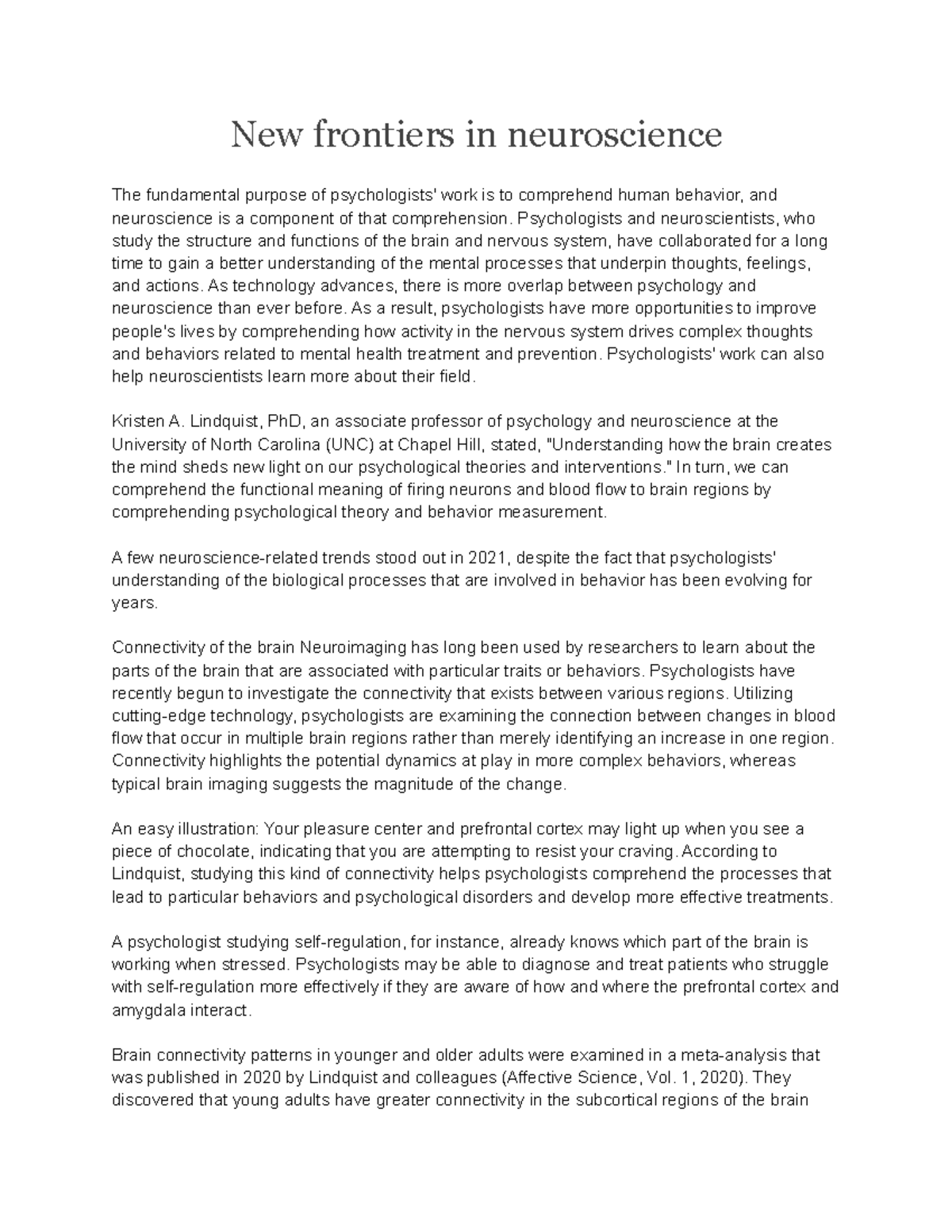 New frontiers in neuroscience - Psychologists and neuroscientists, who ...