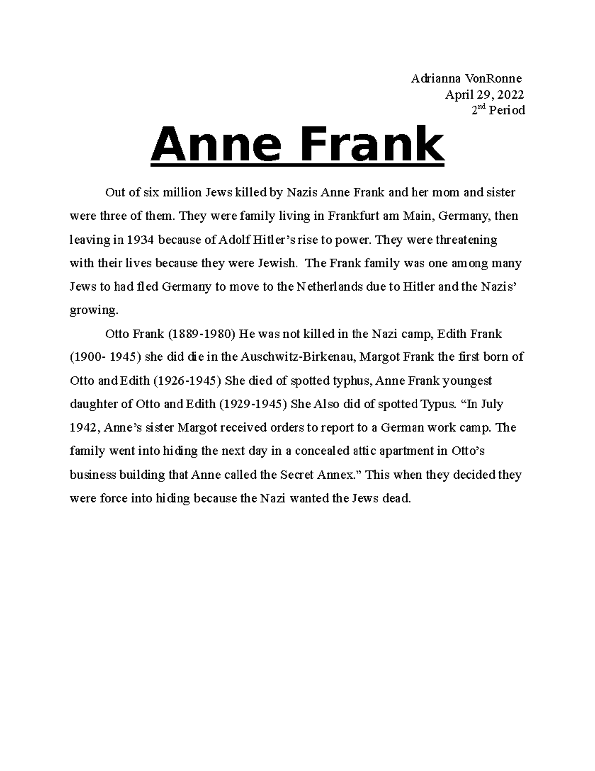 Anne Frank Essay - Adrianna VonRonne April 29, 2022 2 nd Period Anne ...