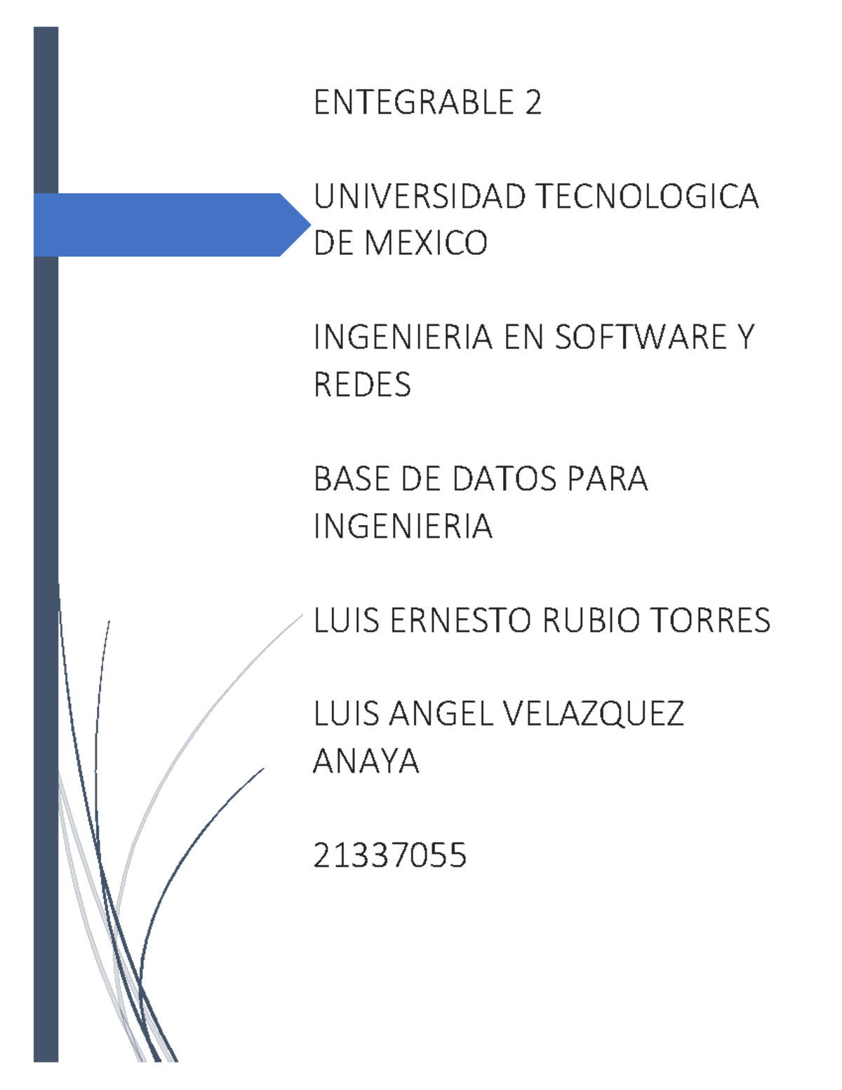 21337055 E2 BASE DE Datos PARA Ingenieria - ENTEGRABLE 2 UNIVERSIDAD ...
