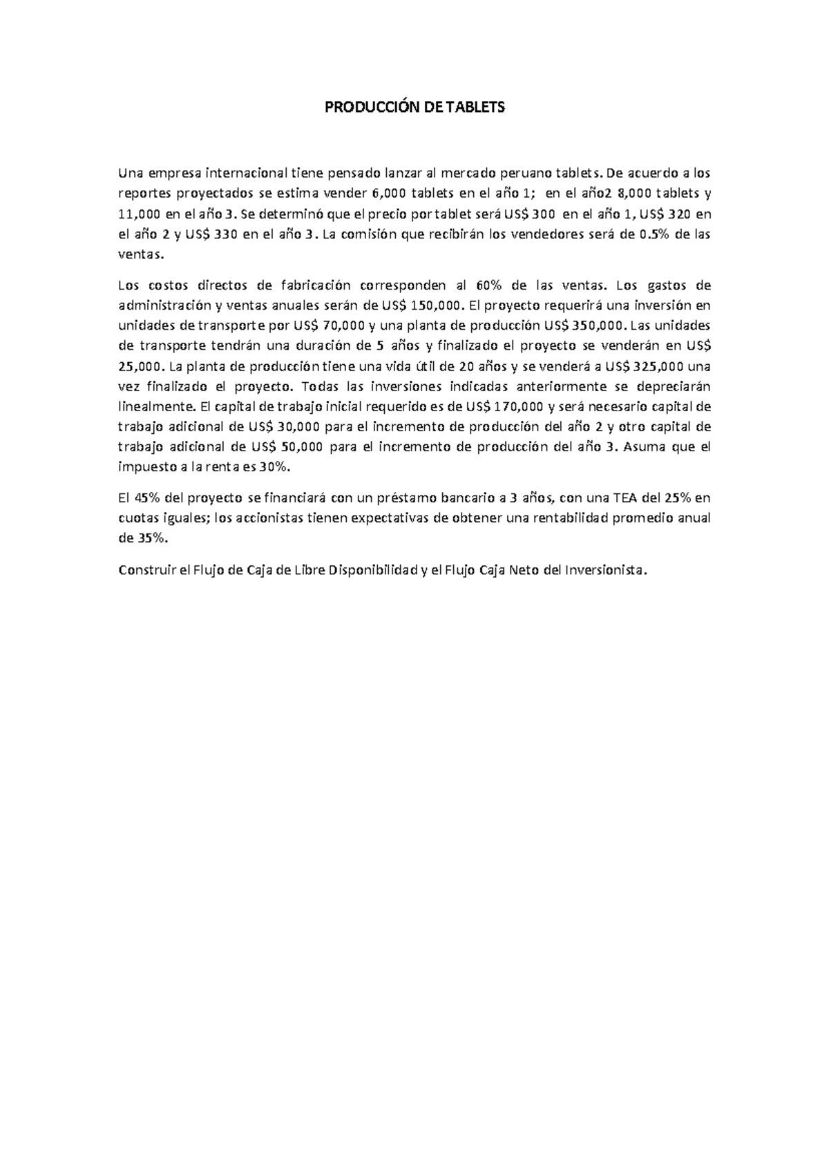 Tarea académica 2 - evaluacion de proyecto - PRODUCCIÓN DE TABLETS Una empresa internacional ...