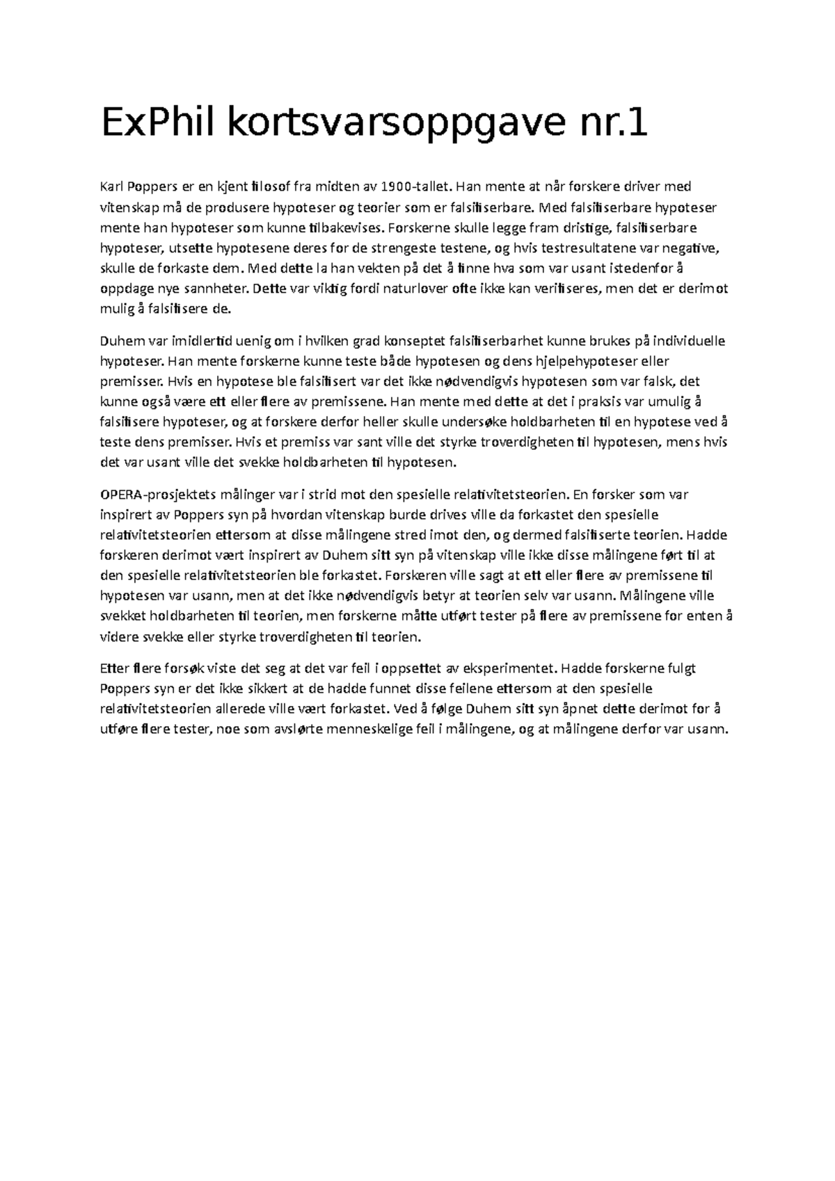 Exphil Kortsvarsoppgave 1 om Popper og Duhem - ExPhil kortsvarsoppgave nr. Karl Poppers er en ...