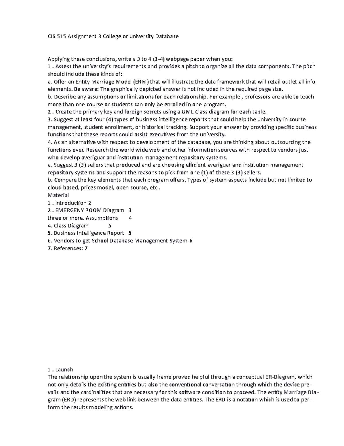CIS 515 Assignment 3 University Database Analyze the university’s requirements and provide a ...