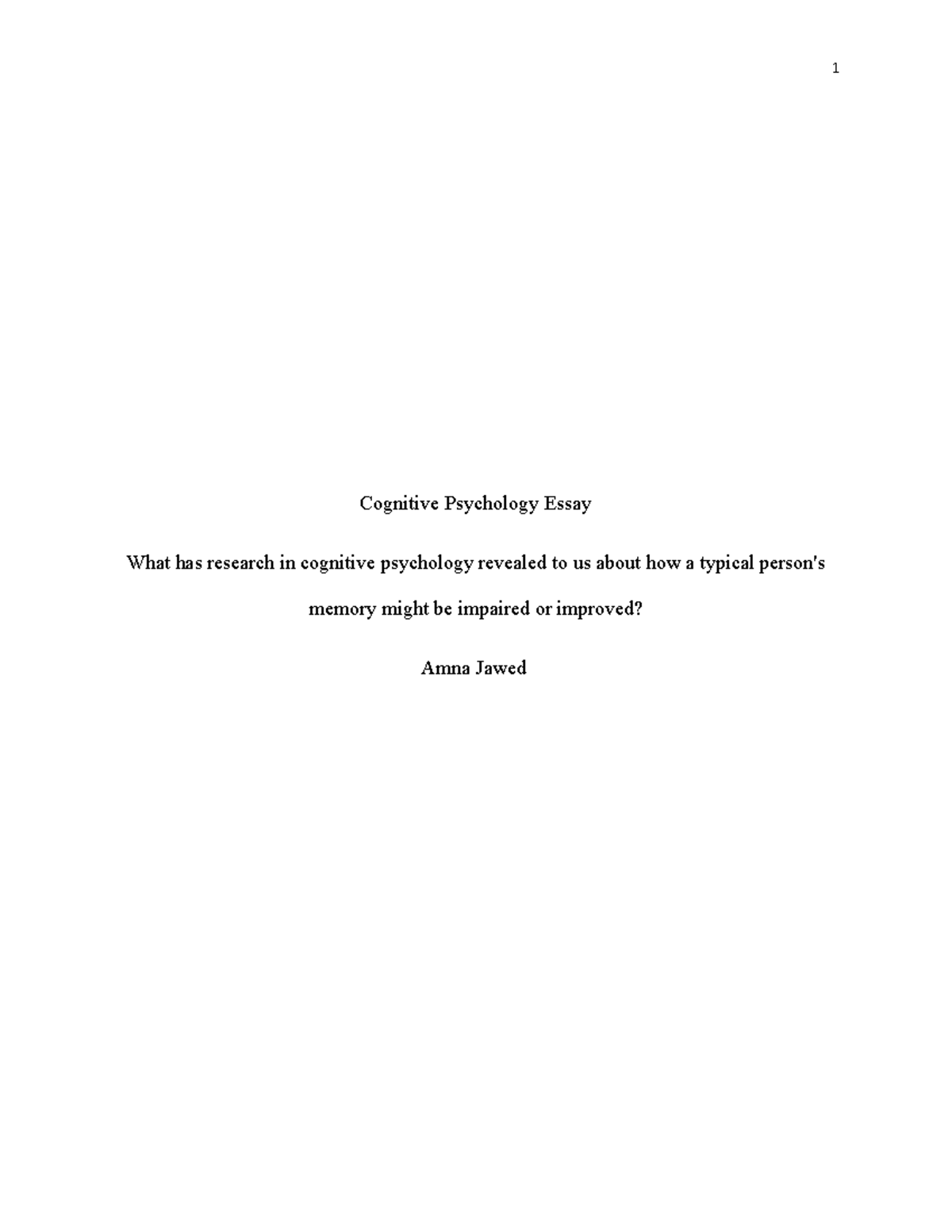 Essay-cognitivepsych-Amna Jawed - Cognitive Psychology Essay What has ...