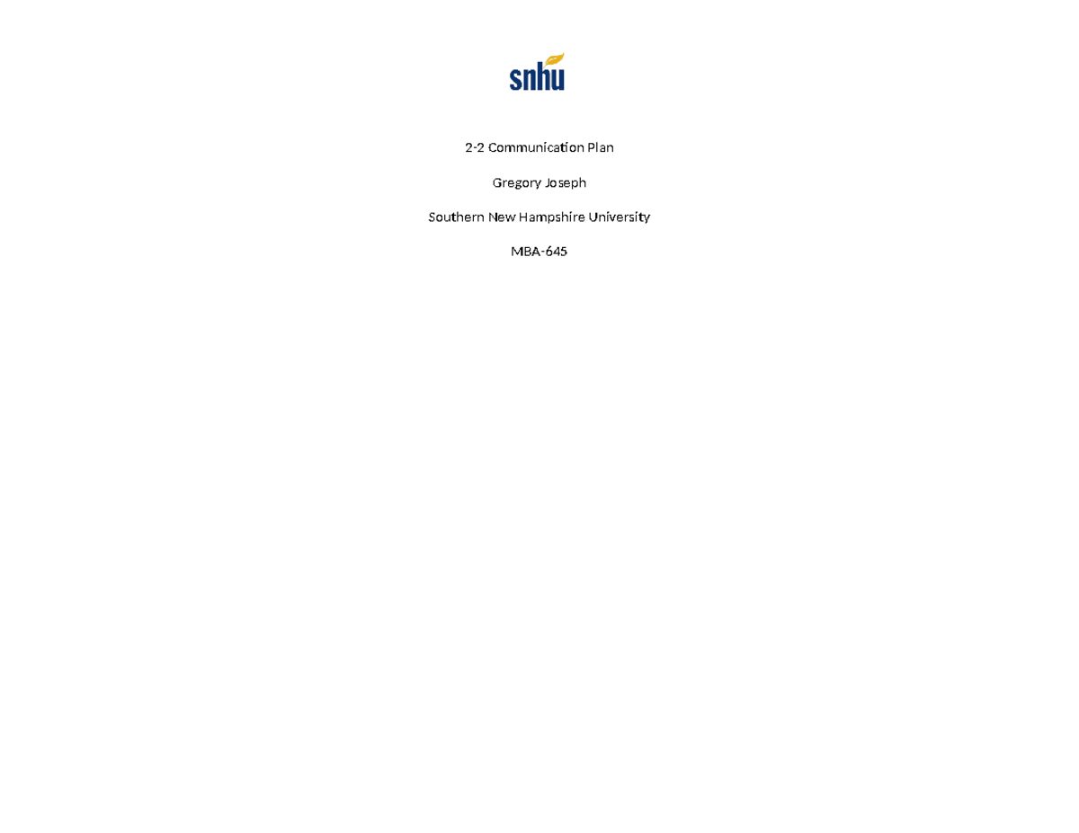 MBA 645 Communication plan - 2-2 Communication Plan Gregory Joseph ...