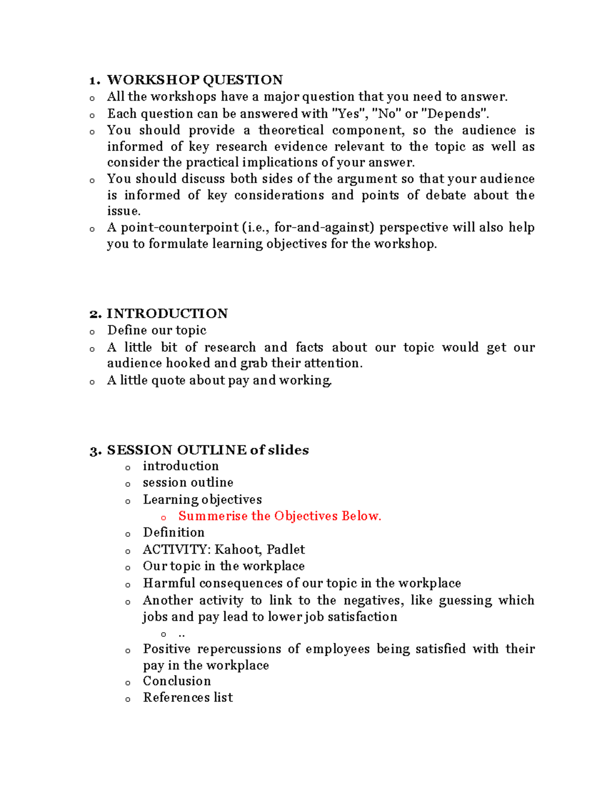 Workshop Question - 1. WORKSHOP QUESTION o All the workshops have a ...