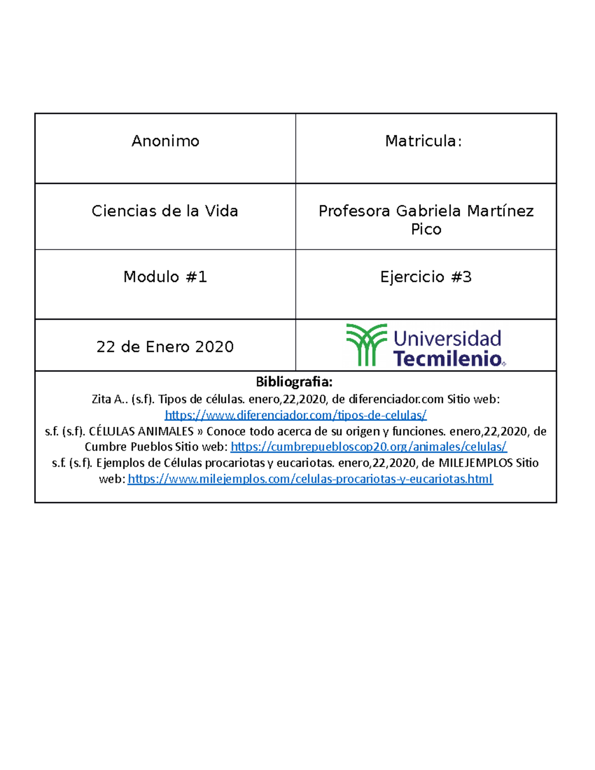 Ejercicio 3 Ciencias de la VIda - Anonimo Matricula: Ciencias de la ...