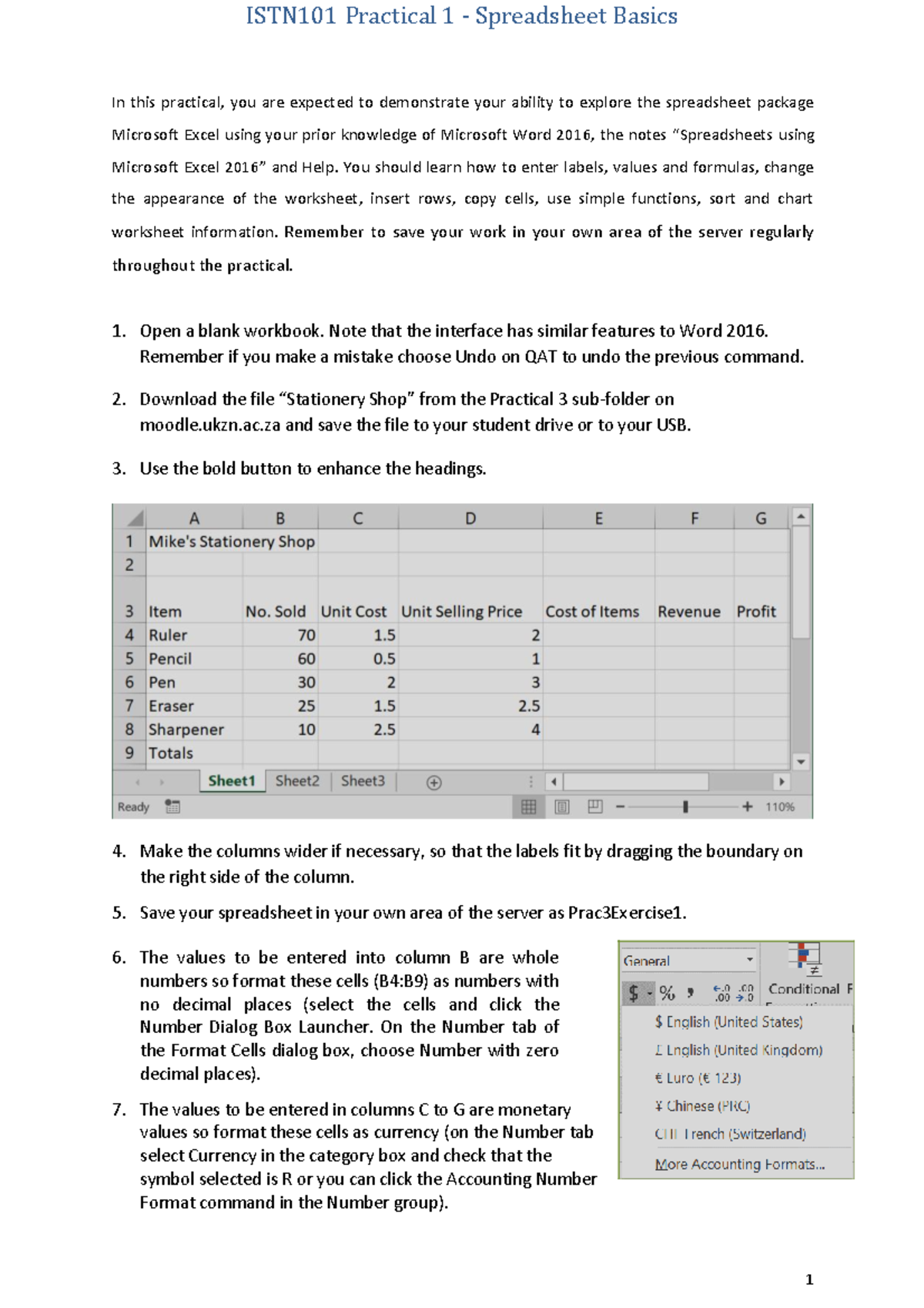 Spreadsheets Practical 1 - 1 ISTN101 Practical 1 - Spreadsheet Basics In this practical, you are ...