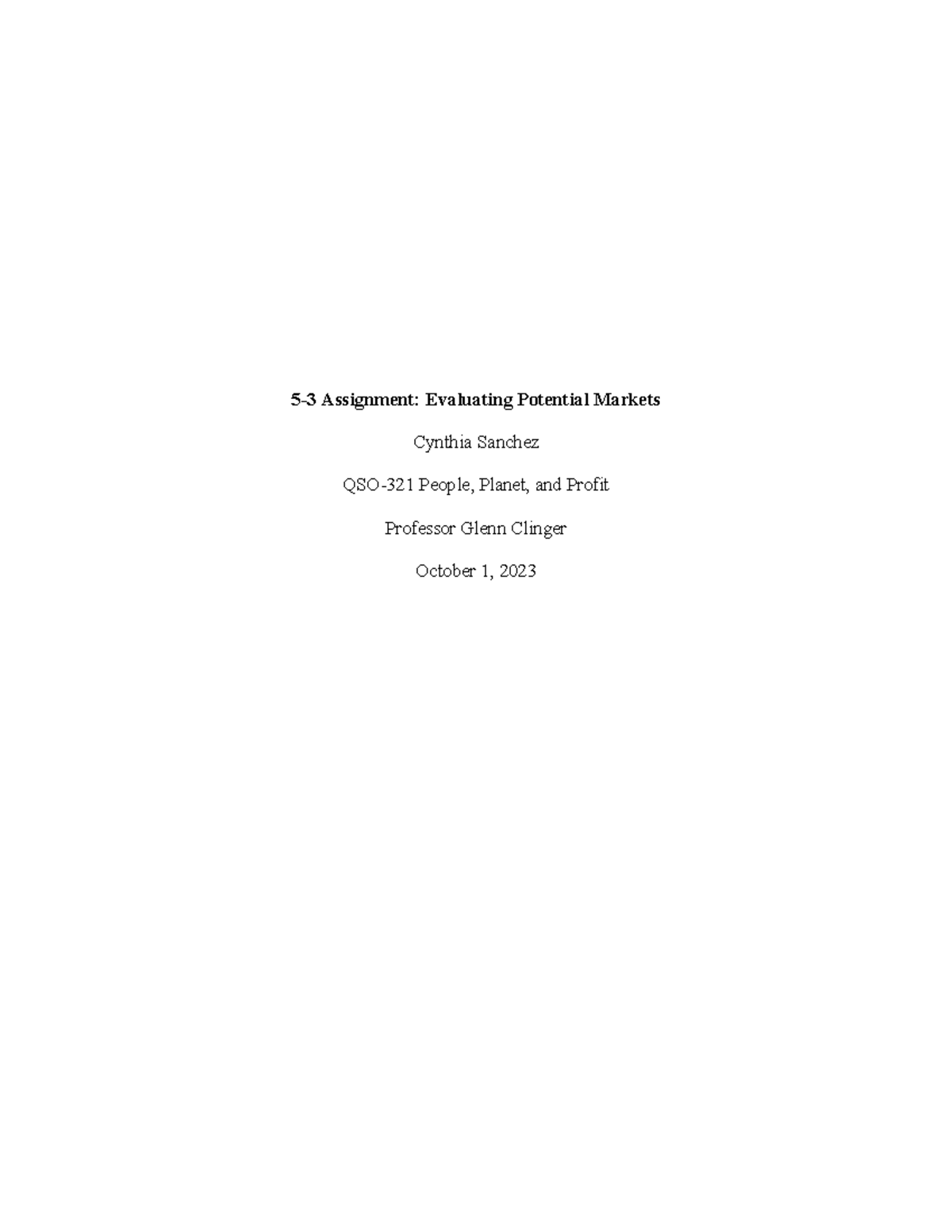 5-3 Assignment Evaluating Potential Markets - We have considered our ...