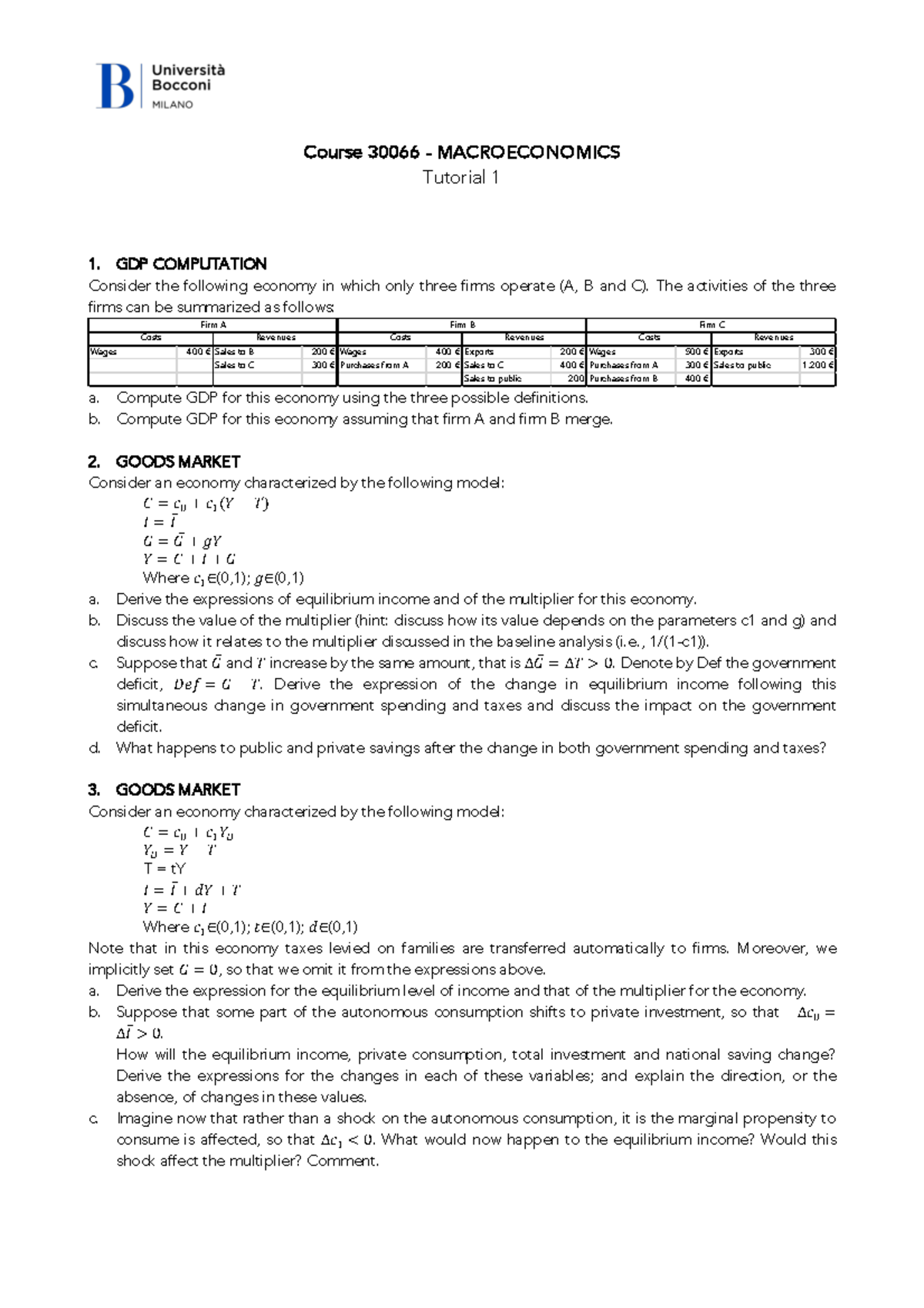 Tutorial 1 - ta numero 1 - Course 30066 - MACROECONOMICS Tutorial 1 1. GDP COMPUTATION Consider ...