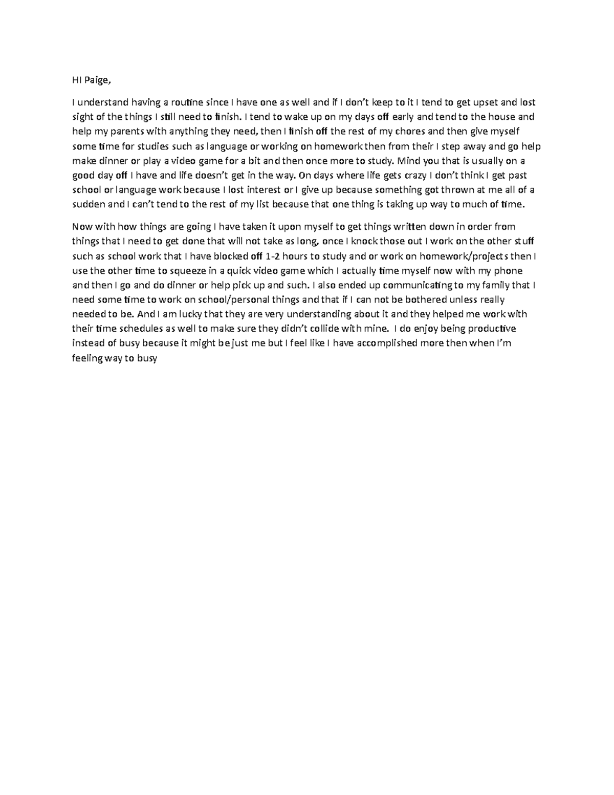 Response draft - essay - HI Paige, I understand having a routine since ...