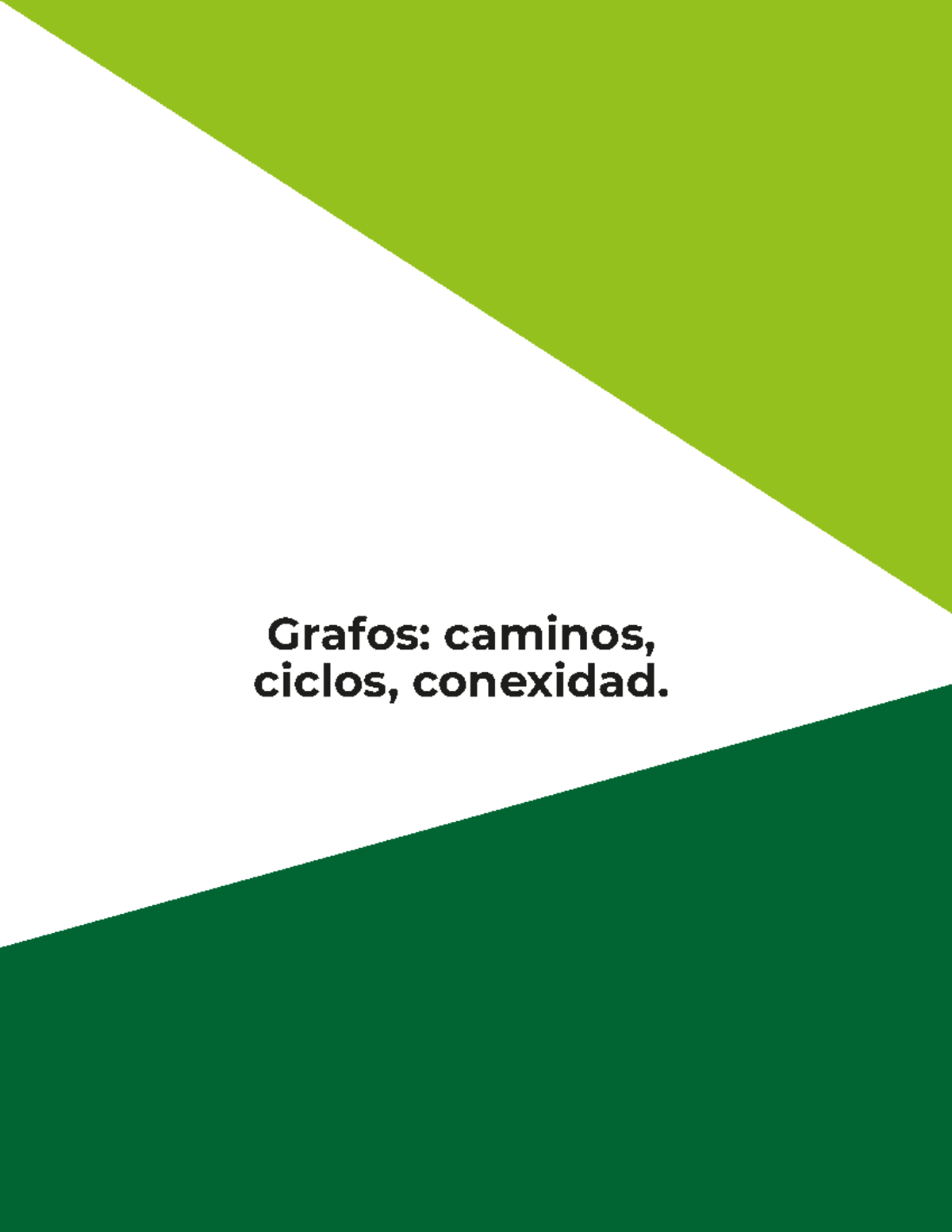 Lectura 2 - ,mkkkl - Grafos: caminos, ciclos, conexidad. Camino es una ...