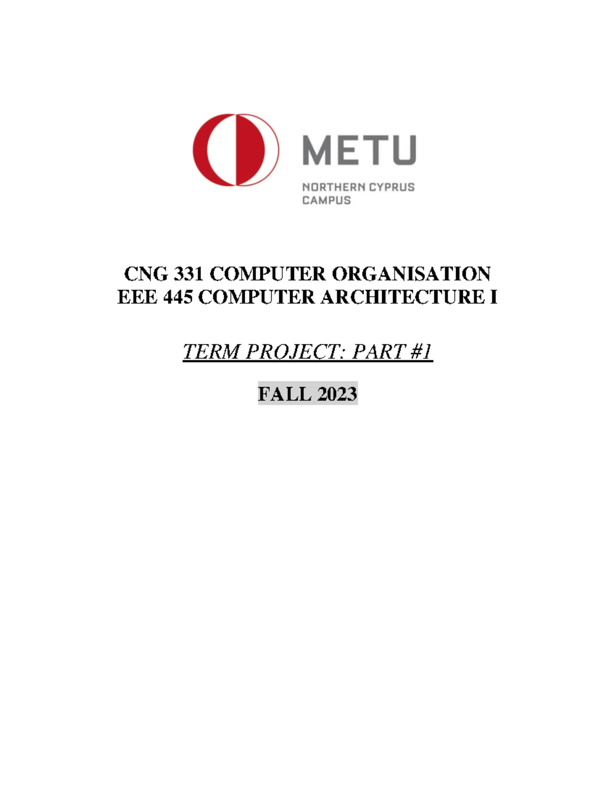 CNG331-EEE445- Termproject PART1 - CNG 331 COMPUTER ORGANISATION EEE 445 COMPUTER ARCHITECTURE I ...