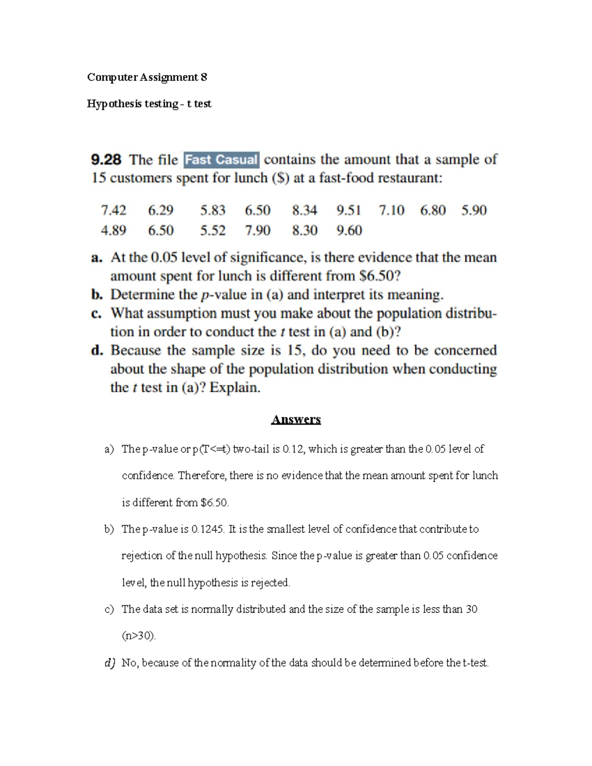Computer Assignment 8 - Therefore, there is no evidence that the mean amount spent for lunch is ...
