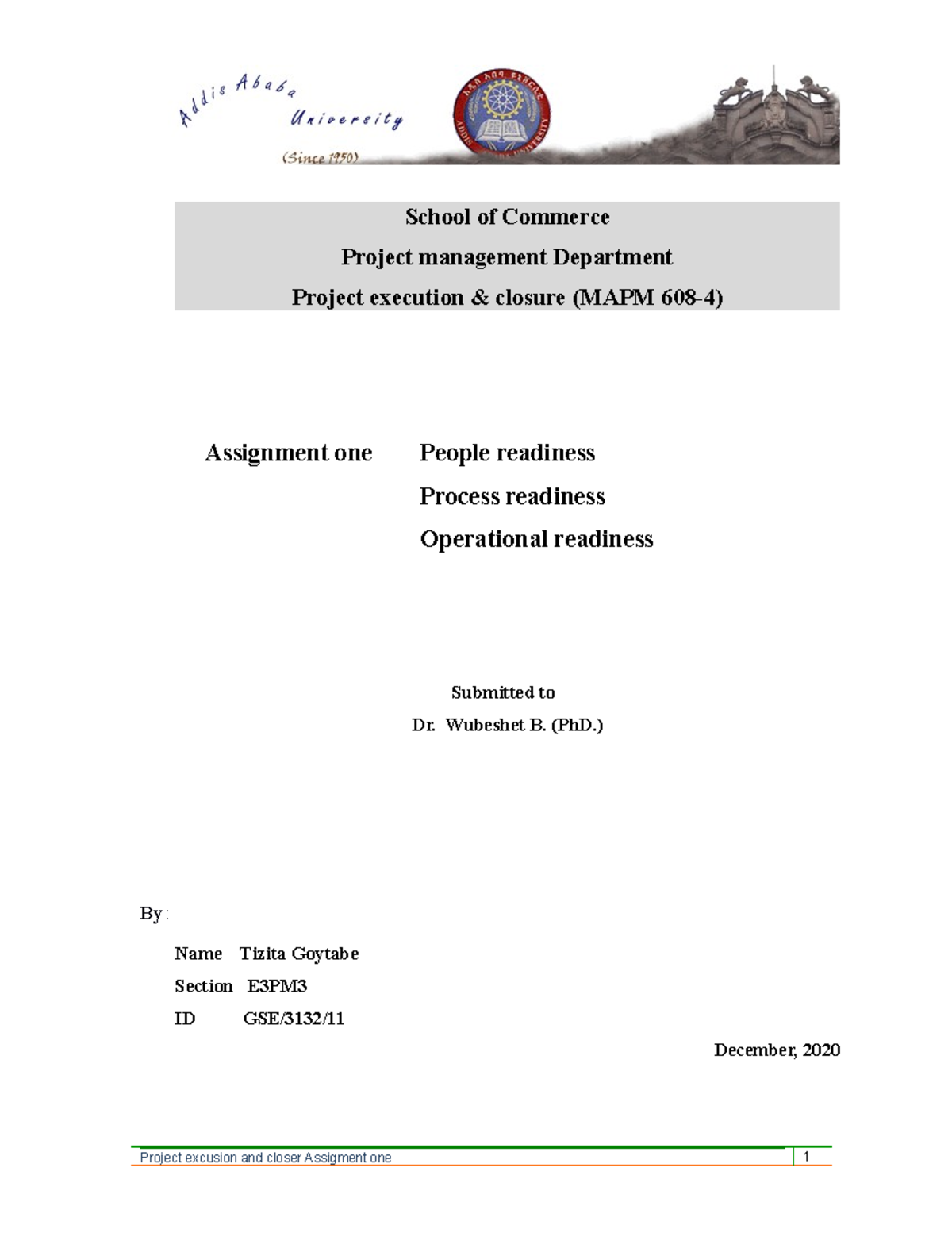 Assignment one , project execution and closure Tizita Goytabe E3PM3 ...