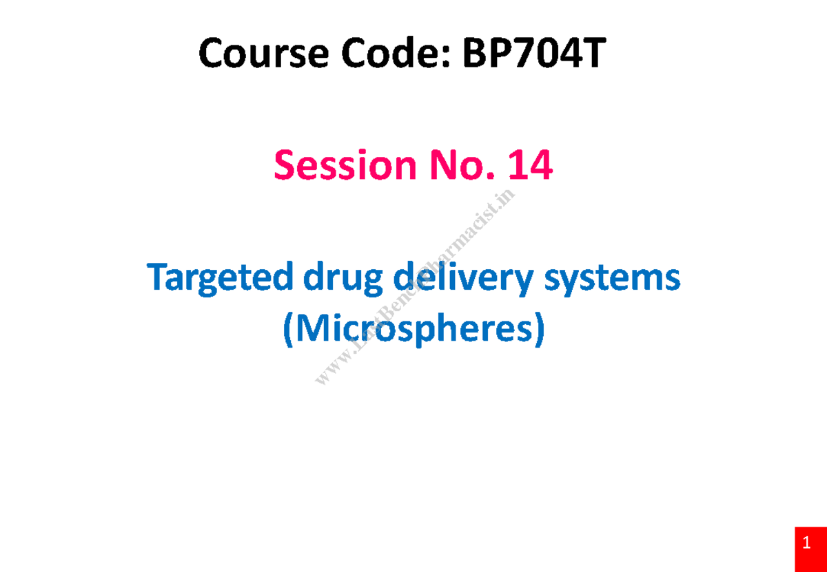 Microspheres - Formulation - 1 Course Code: BP704T Session No. 14 ...