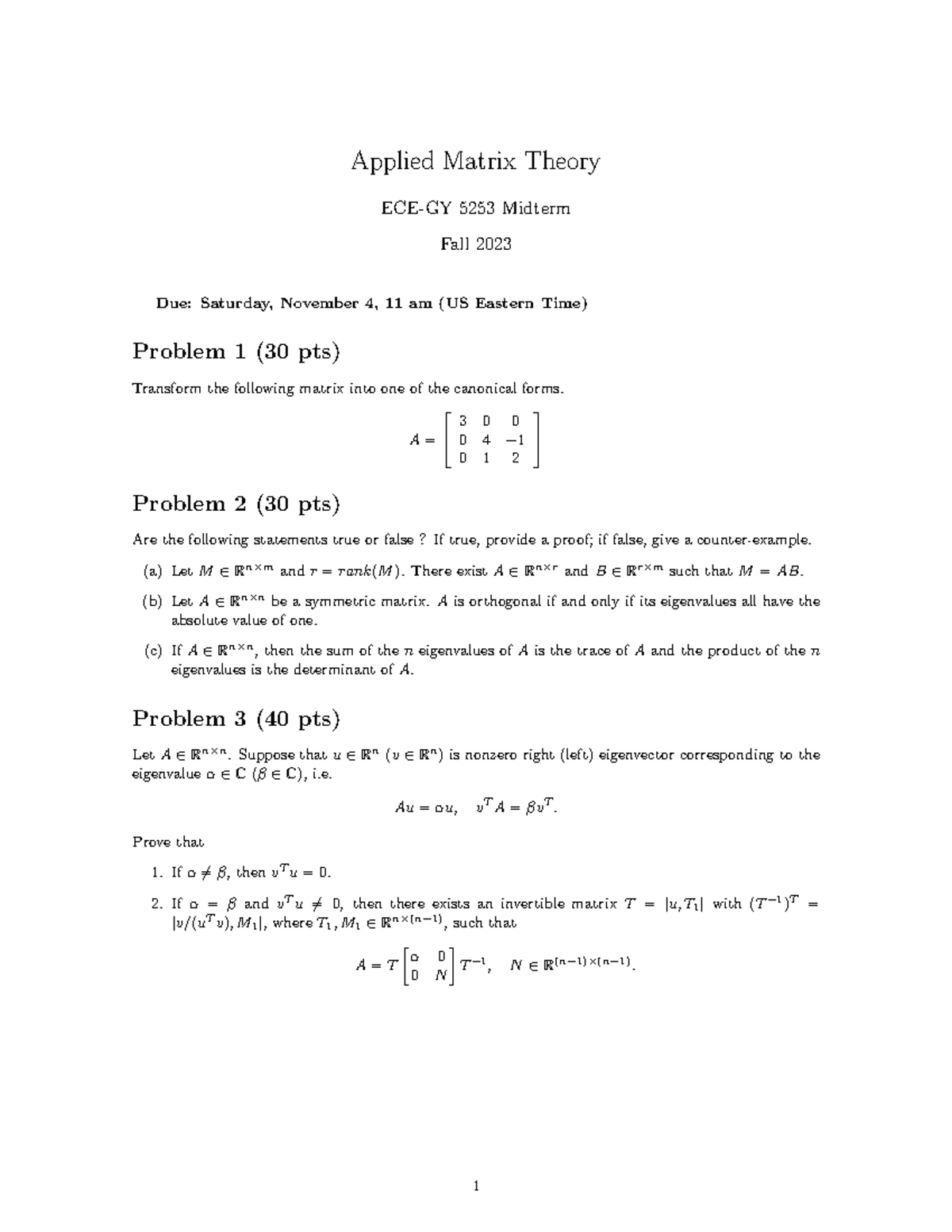 Applied Matrix Theory - Midterm - Applied Matrix Theory ECE-GY 5253 Midterm Fall 2023 Due ...