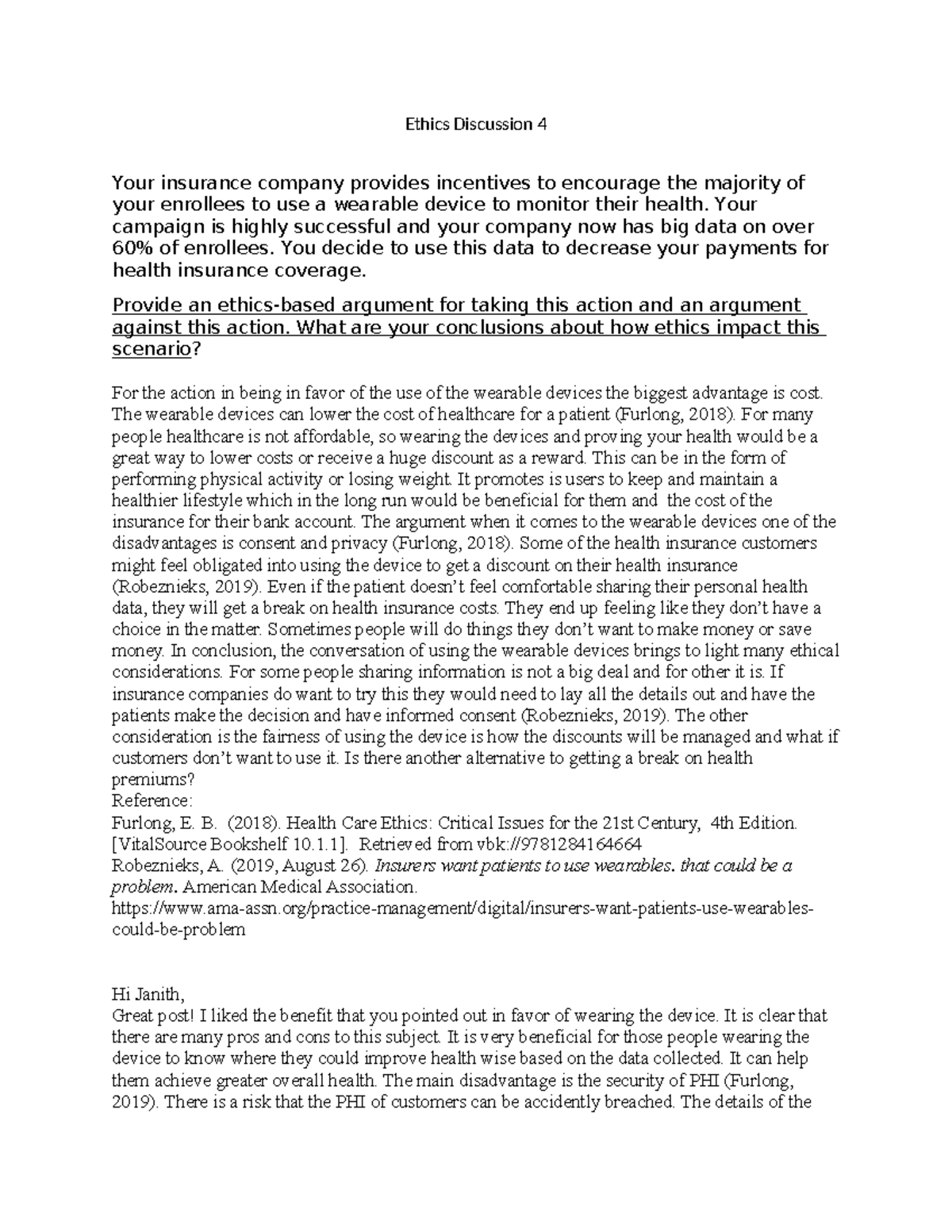 Ethics Discussion 4 - Your campaign is highly successful and your ...