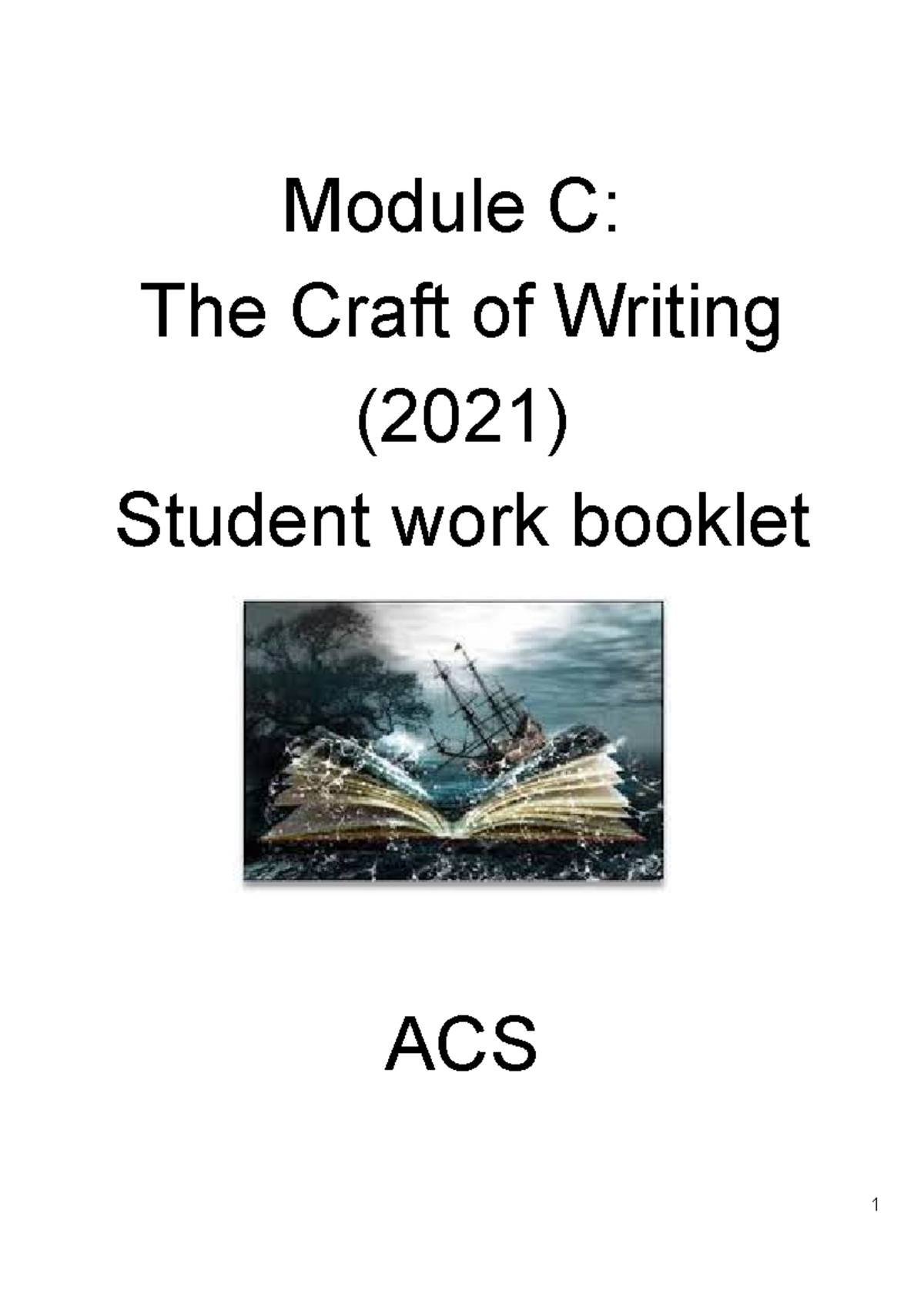 3. Module C Student workbooklet 2021 ASC - Module C: The Craft of - Studocu
