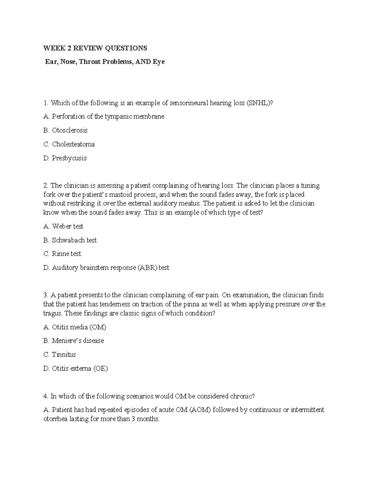 Heent Questions - WEEK 2 REVIEW QUESTIONS Ear, Nose, Throat Problems ...