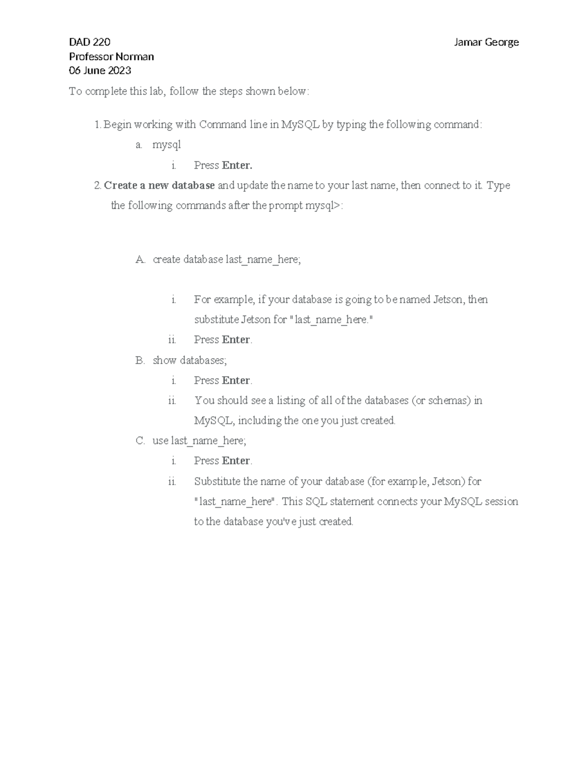 Module One Lab - Professor Norman 06 June 2023 To complete this lab ...