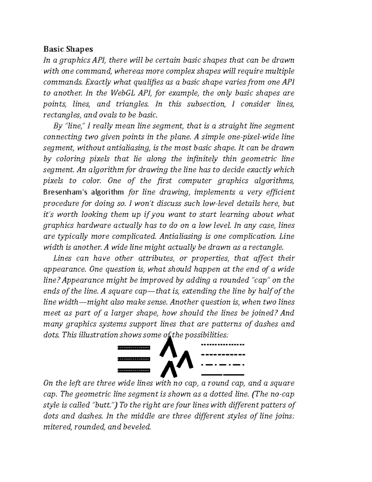 Basic Shapes - Basic Shapes In a graphics API, there will be certain ...