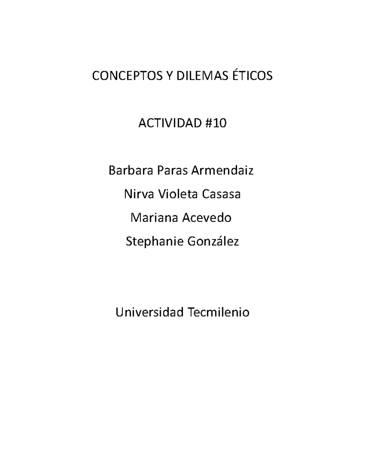 Conceptos y dilemas eticos actividad 10 - CONCEPTOS Y DILEMAS ÉTICOS ...