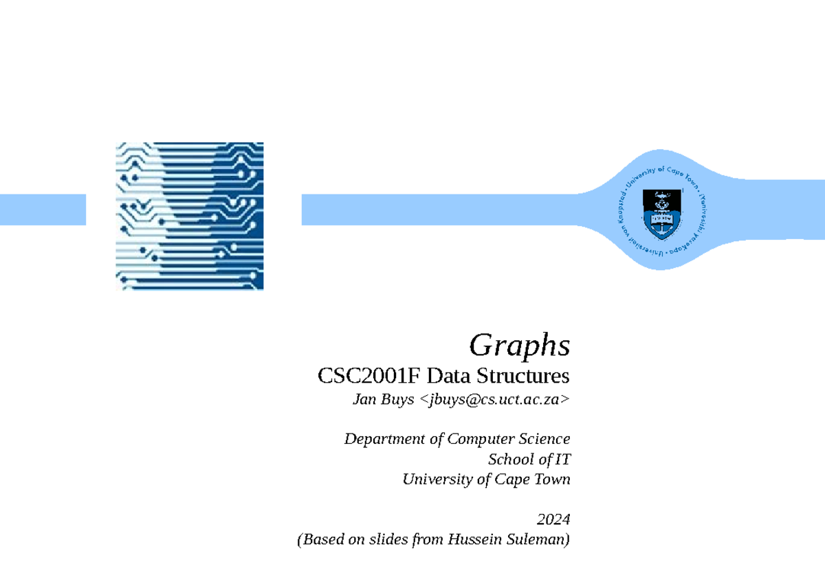 Csc2001 f 2024 9 graphs - Graphs CSC2001F Data Structures Jan Buys ... Csc2001 f 2024 9 graphs - Graphs CSC2001F Data Structures Jan Buys ...